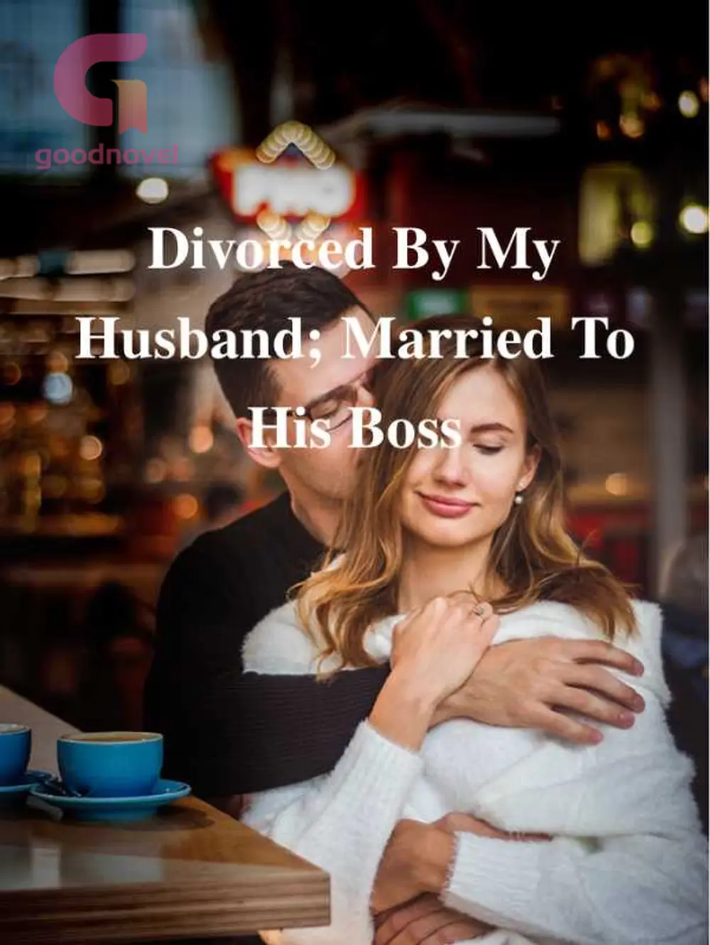 Divorced By My Husband; Married To His Boss by Riri Read Online Free - GoodNovel