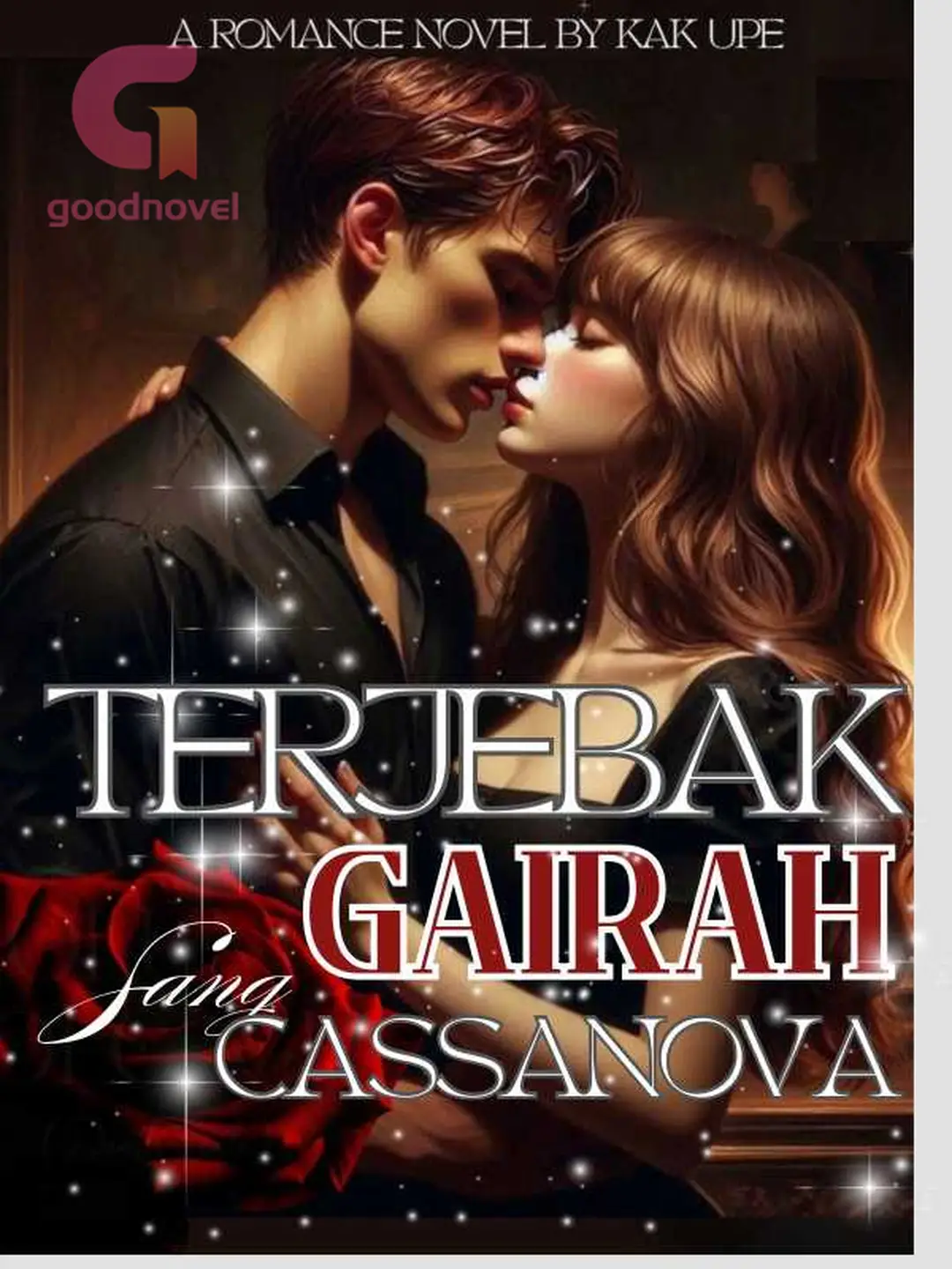Terjebak Gairah Sang Cassanova - Mission is completed Novel & PDF Online oleh Kak Upe | Baca ...