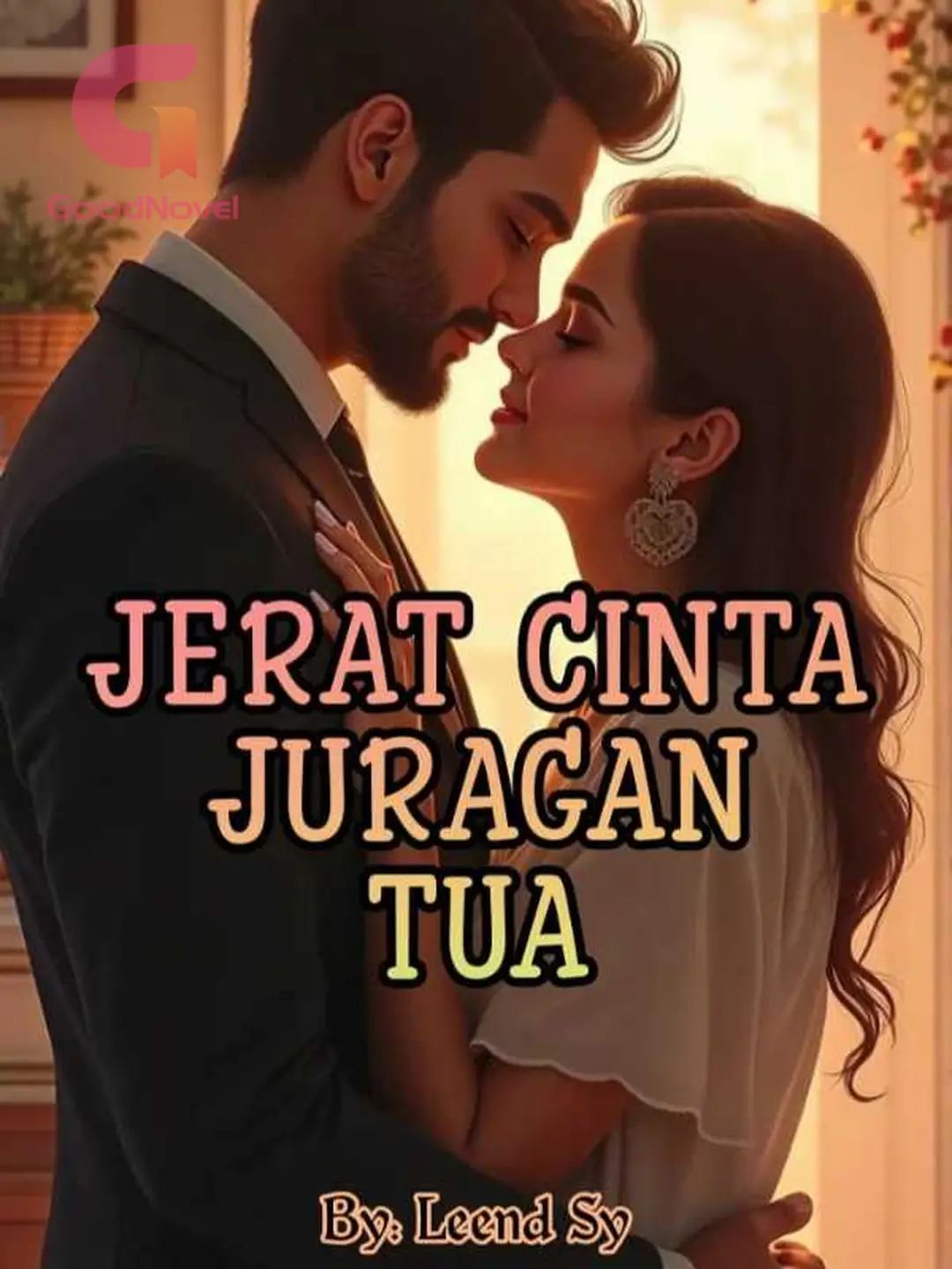 JERAT CINTA JURAGAN TUA - Baca Gratis Online oleh Leend Syahidah ...