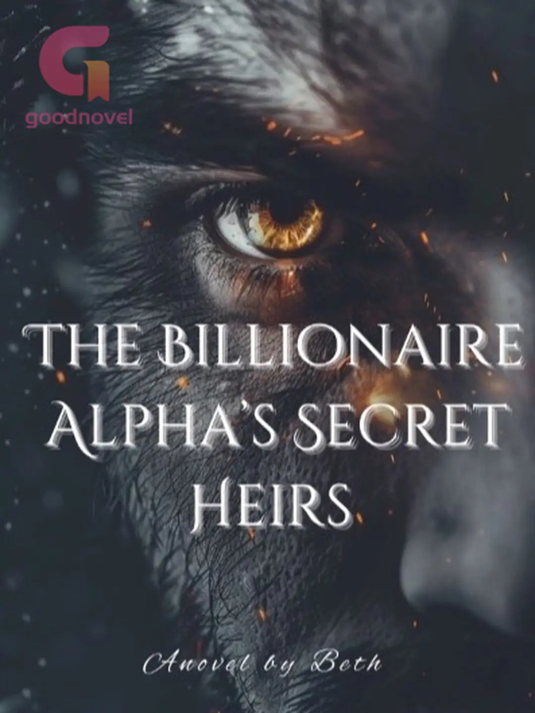 THE BILLIONAIRE ALPHA’S SECRET HEIRS - Read Online Free by Beth | GoodNovel