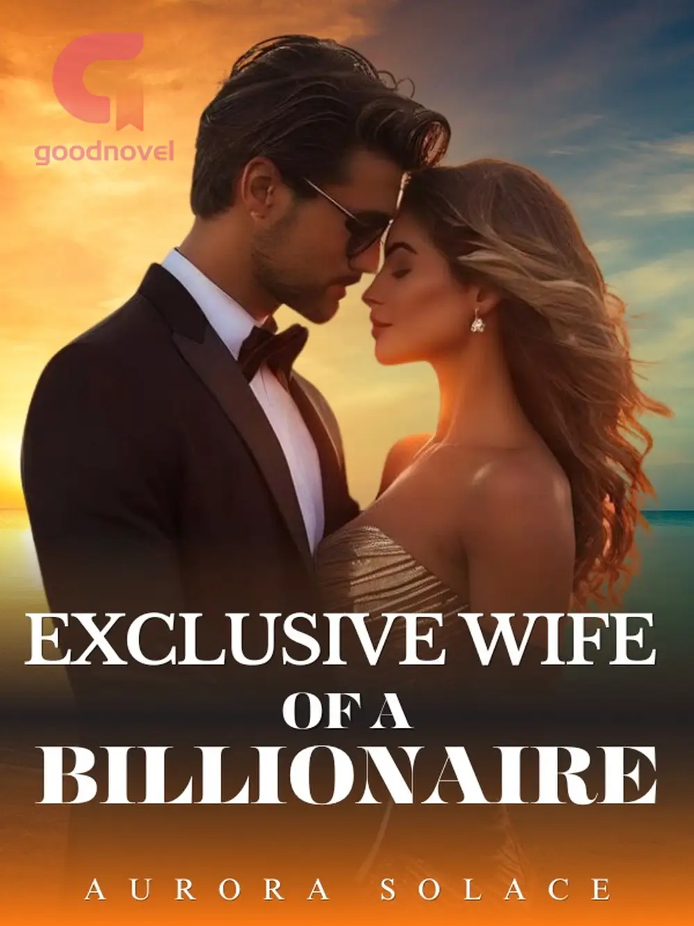Exclusive Wife Of A Billionaire por Aurora Solace para ler online grátis - GoodNovel