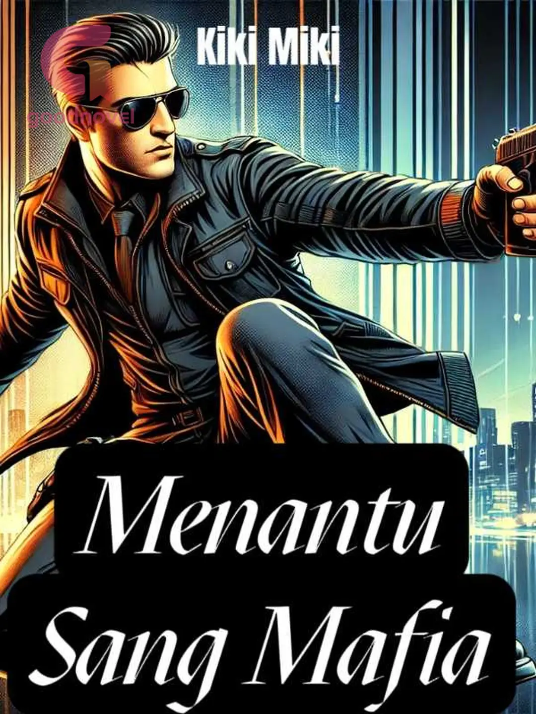 Menantu Sang Mafia - Berani Mengusik Anak Menantuku? Novel & PDF Online oleh Kiki Miki | Baca ...