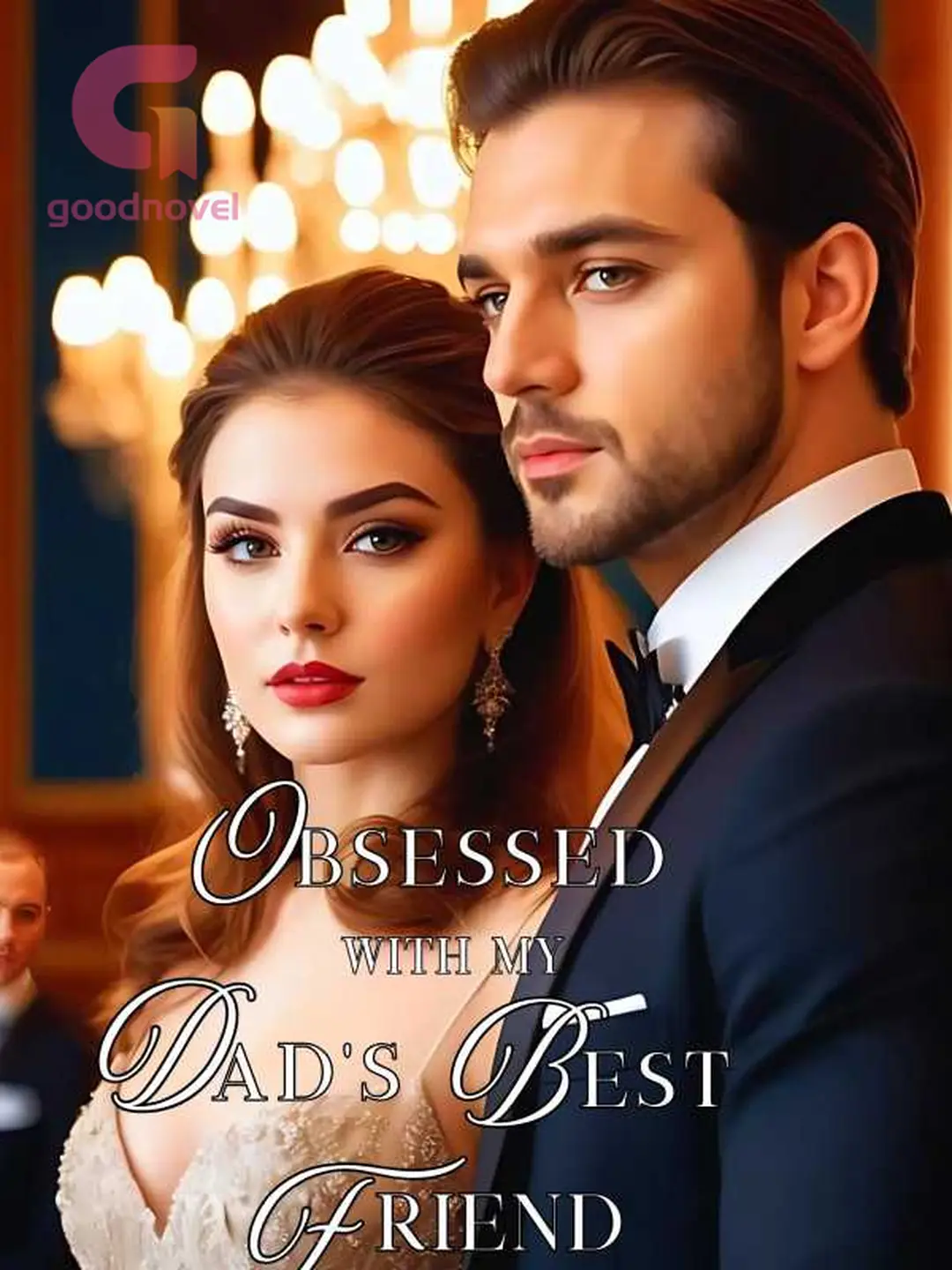 Chapter 61 - OBSESSED WITH MY DAD'S BEST FRIEND - GoodNovel