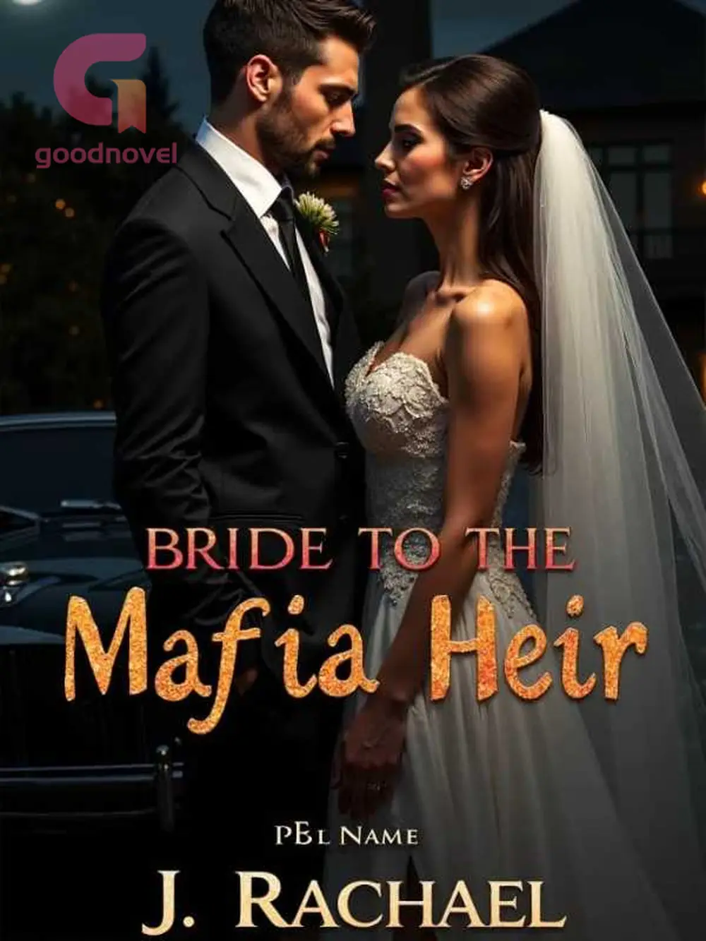 Marry Me! - BRIDE TO THE MAFIA HEIR - GoodNovel