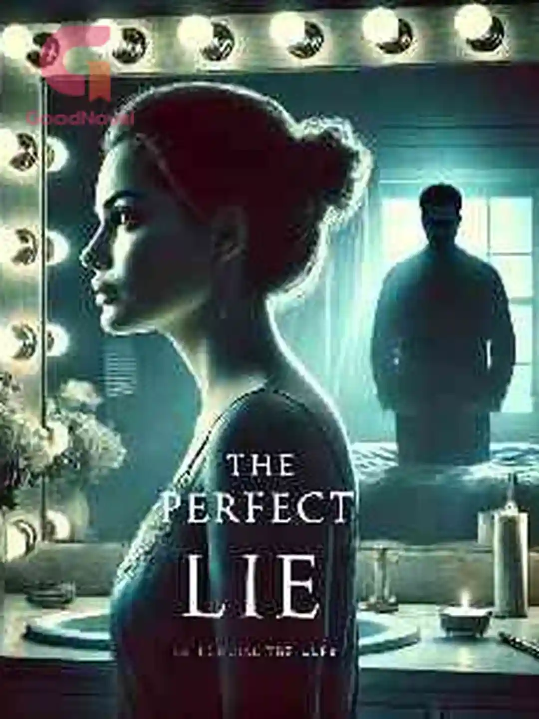 Nowhere to Hide - The Perfect Lie - GoodNovel