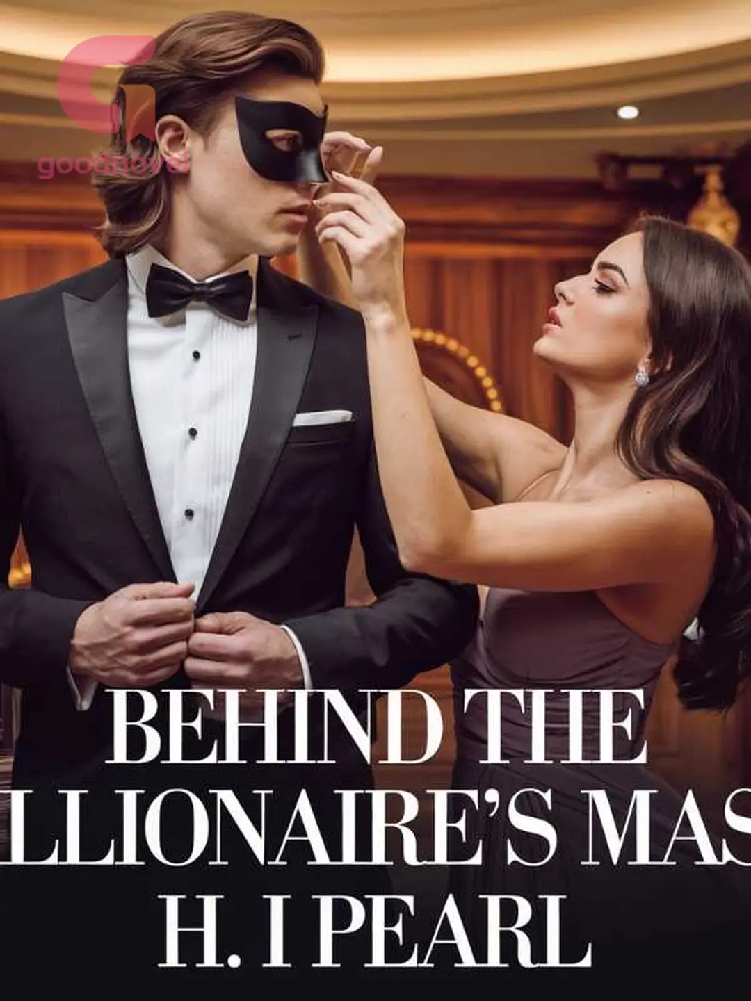 Behind closed doors - Behind the Billonaire's Mask - GoodNovel
