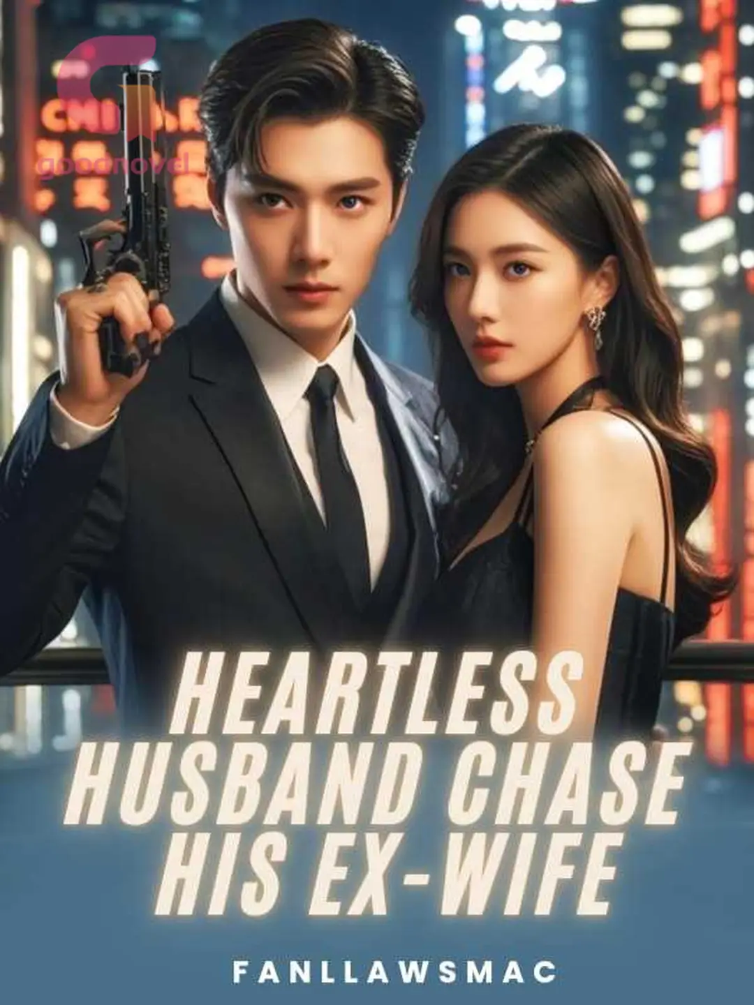 CHAPTER 0208 - HEARTLESS HUSBAND CHASE HIS EX-WIFE - GoodNovel