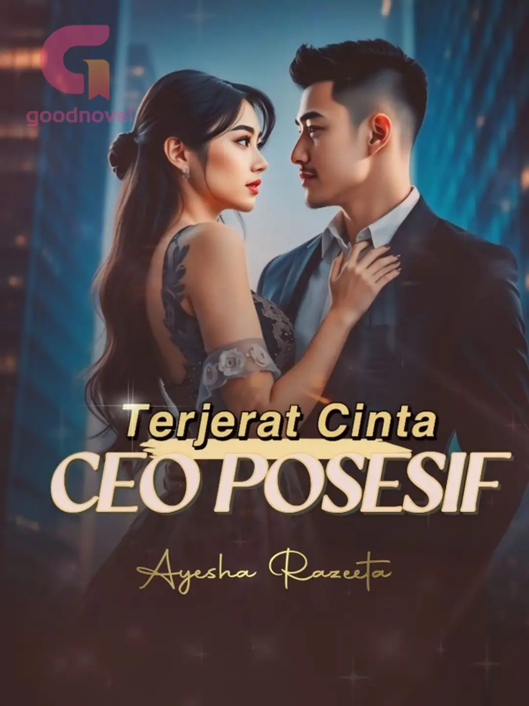 Terjerat Cinta Ceo Posesif - Bab 74 Novel & PDF Online oleh Ayesha Razeeta | Baca Romansa Cerita ...