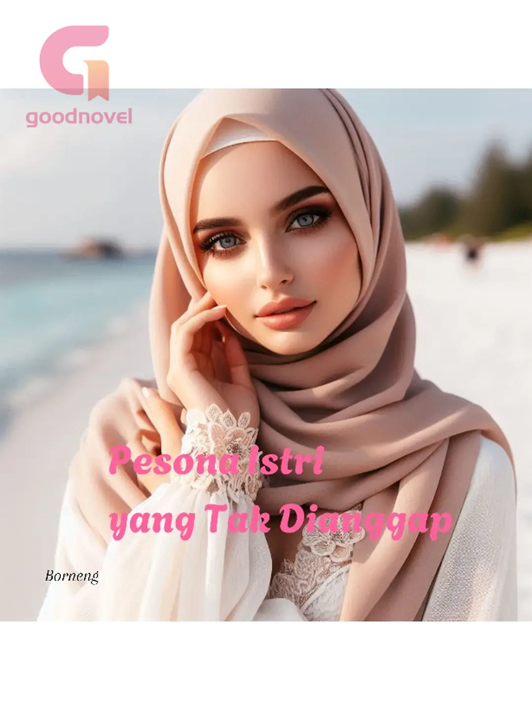 Pesona Istri yang Tak Dianggap - Dicibir Tetangga Novel & PDF Online oleh Borneng | Baca Rumah ...