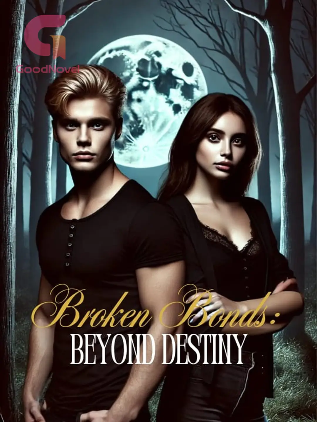133 - Broken Bonds: Beyond Destiny - GoodNovel