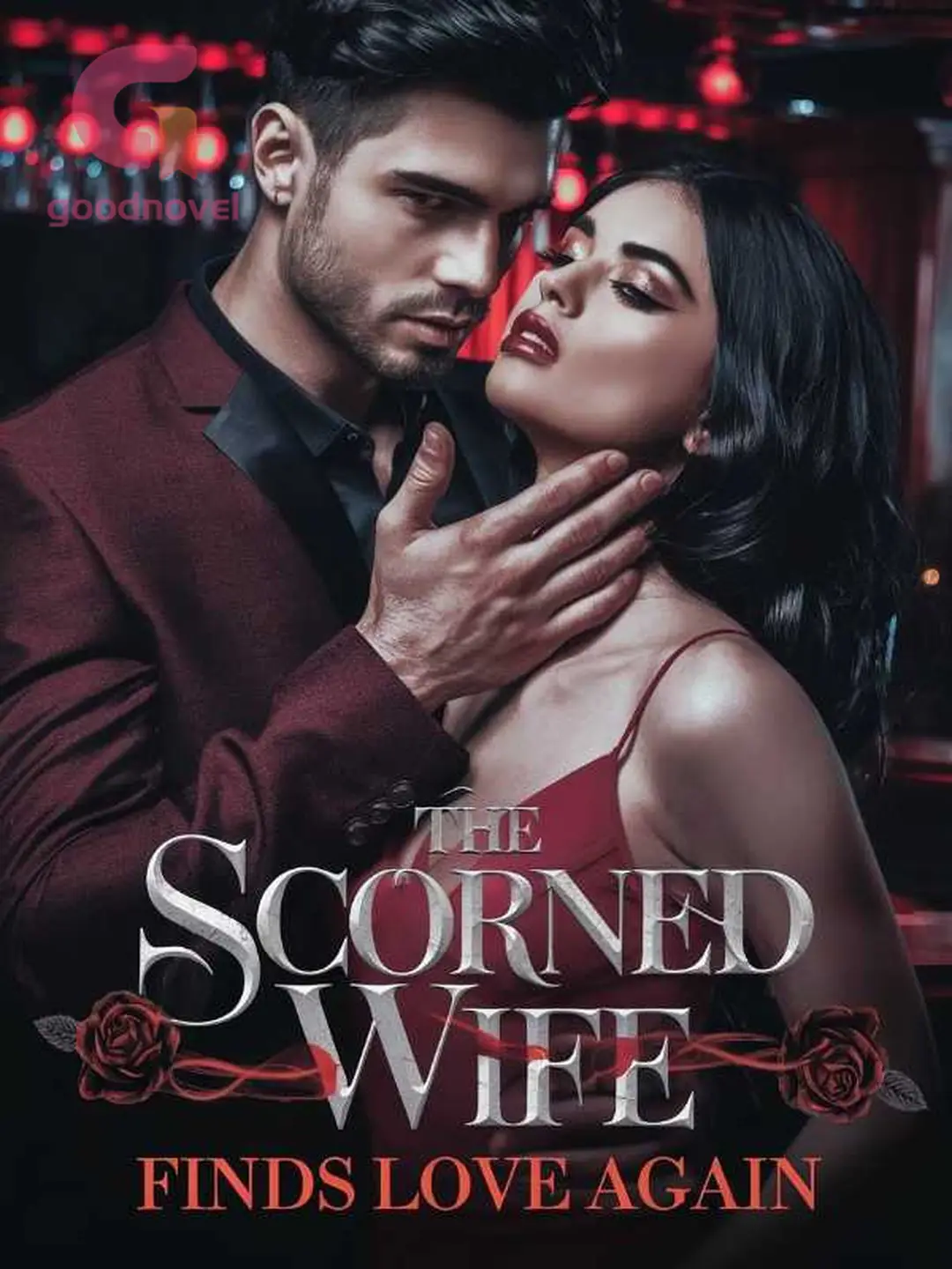 The Scorned Wife Finds Love Again by Austino Gina Read Online Free - GoodNovel