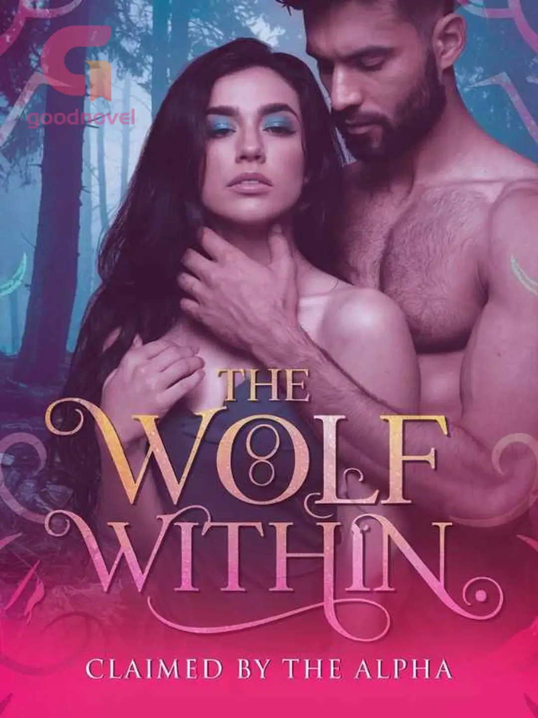 CHAPTER 123 - THE WOLF WITHIN:CLAIMED BY THE ALPHA - GoodNovel