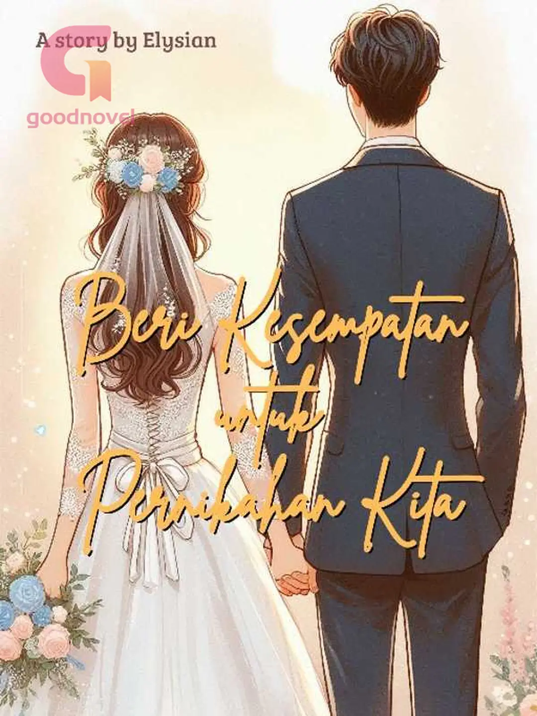 Beri Kesempatan Untuk Pernikahan Kita - 112 Novel & PDF Online oleh Elysian | Baca Rumah Tangga ...