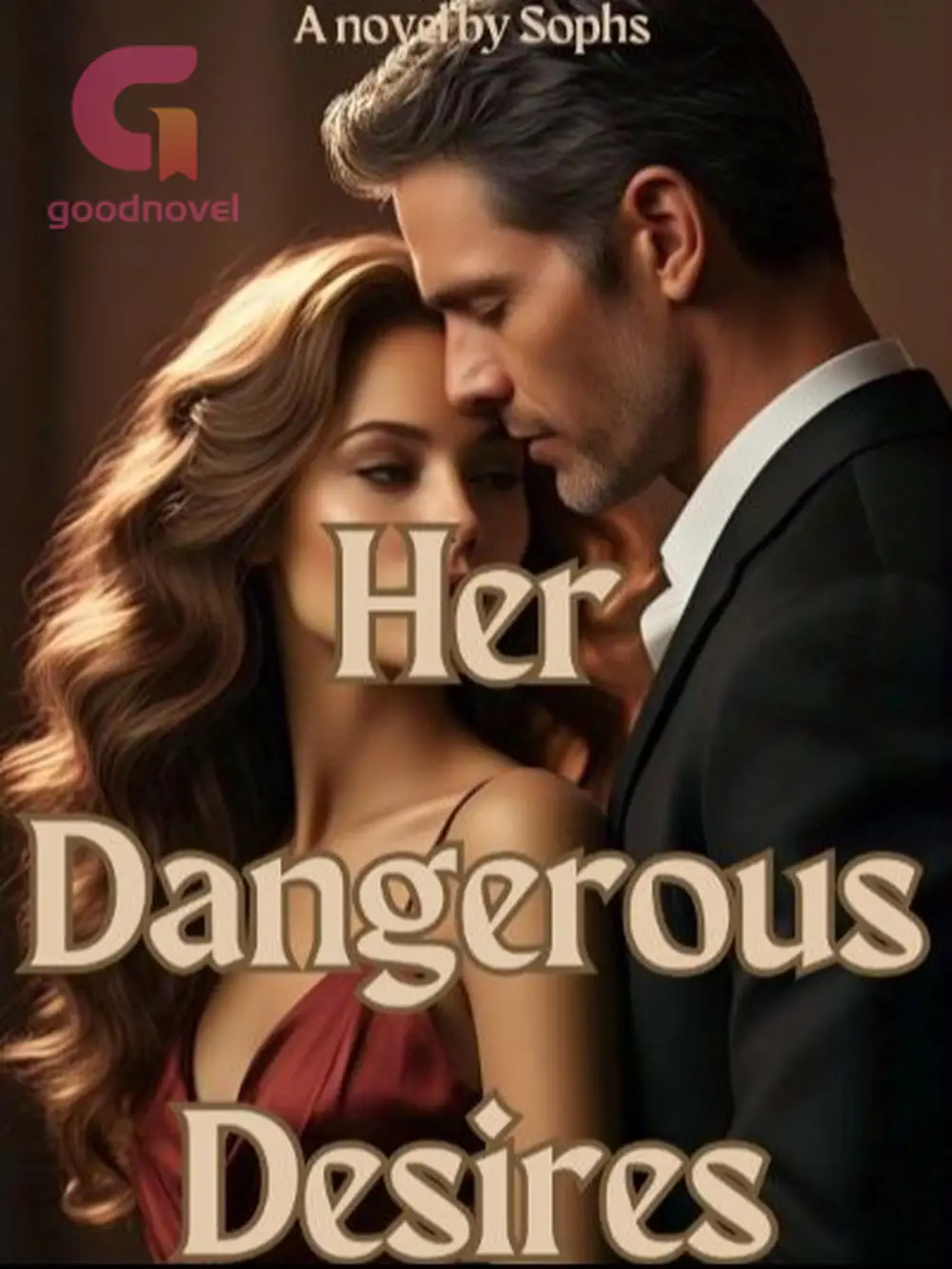 Awaking from the nightmare - Her dangerous desires - GoodNovel