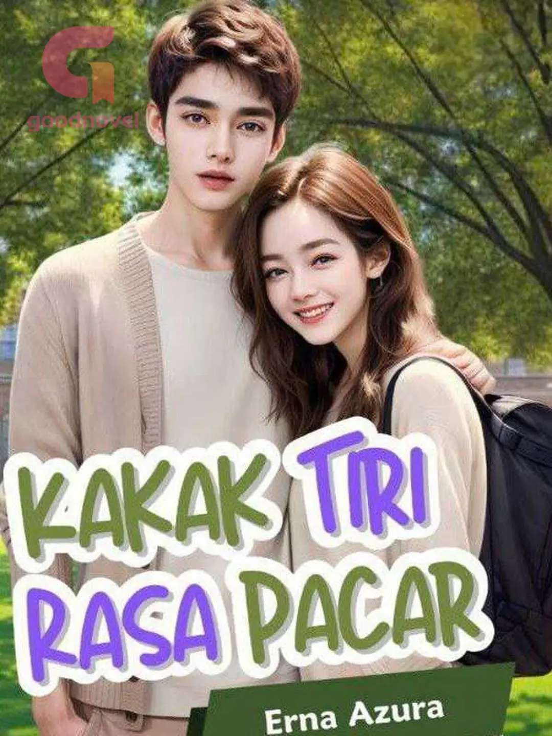 Kakak Tiri Rasa Pacar - Gundah Novel & PDF Online oleh Erna Azura | Baca Romansa Cerita per Bab ...