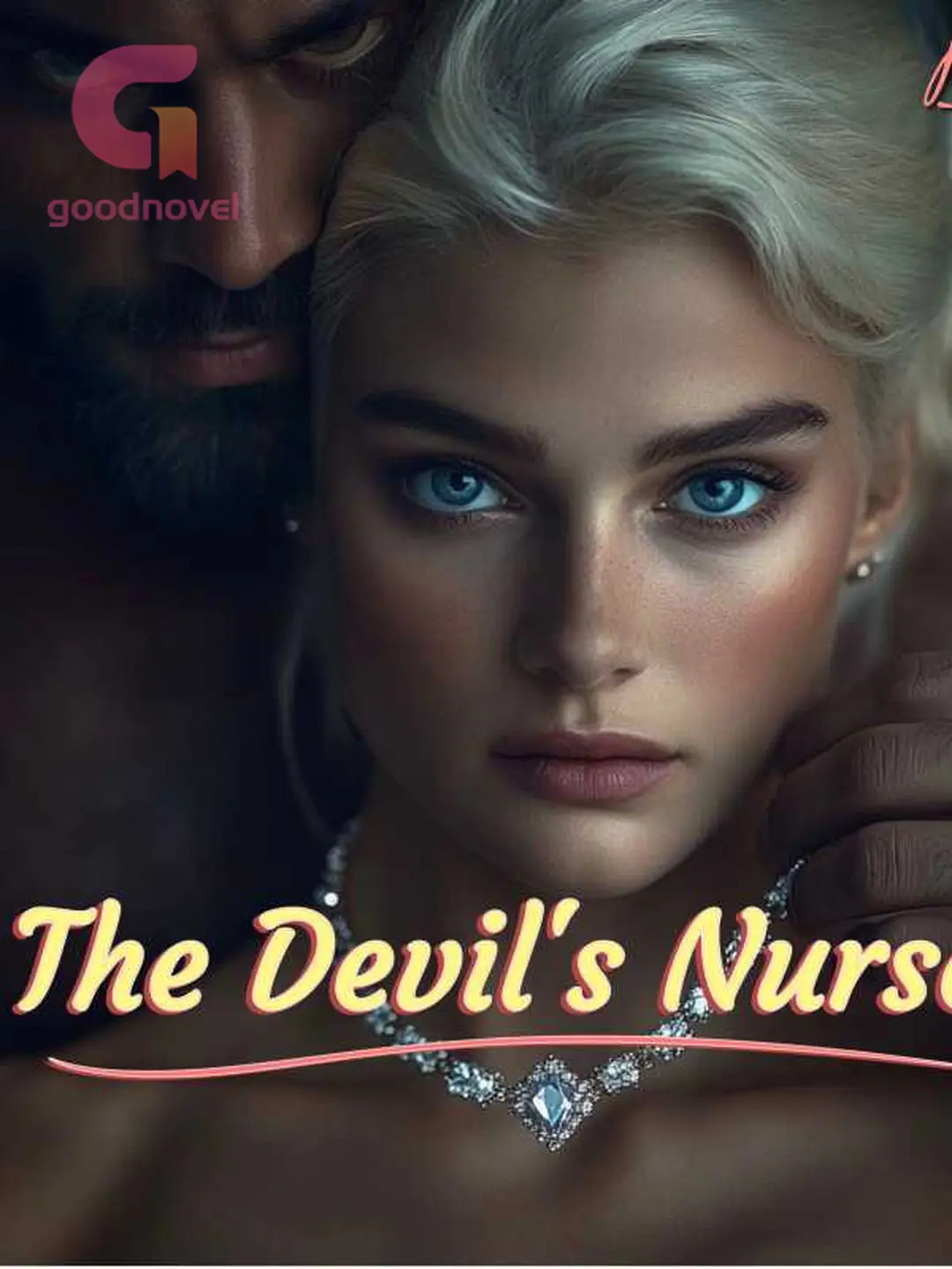 Between Me and My Woman - The Devil's Nurse - GoodNovel