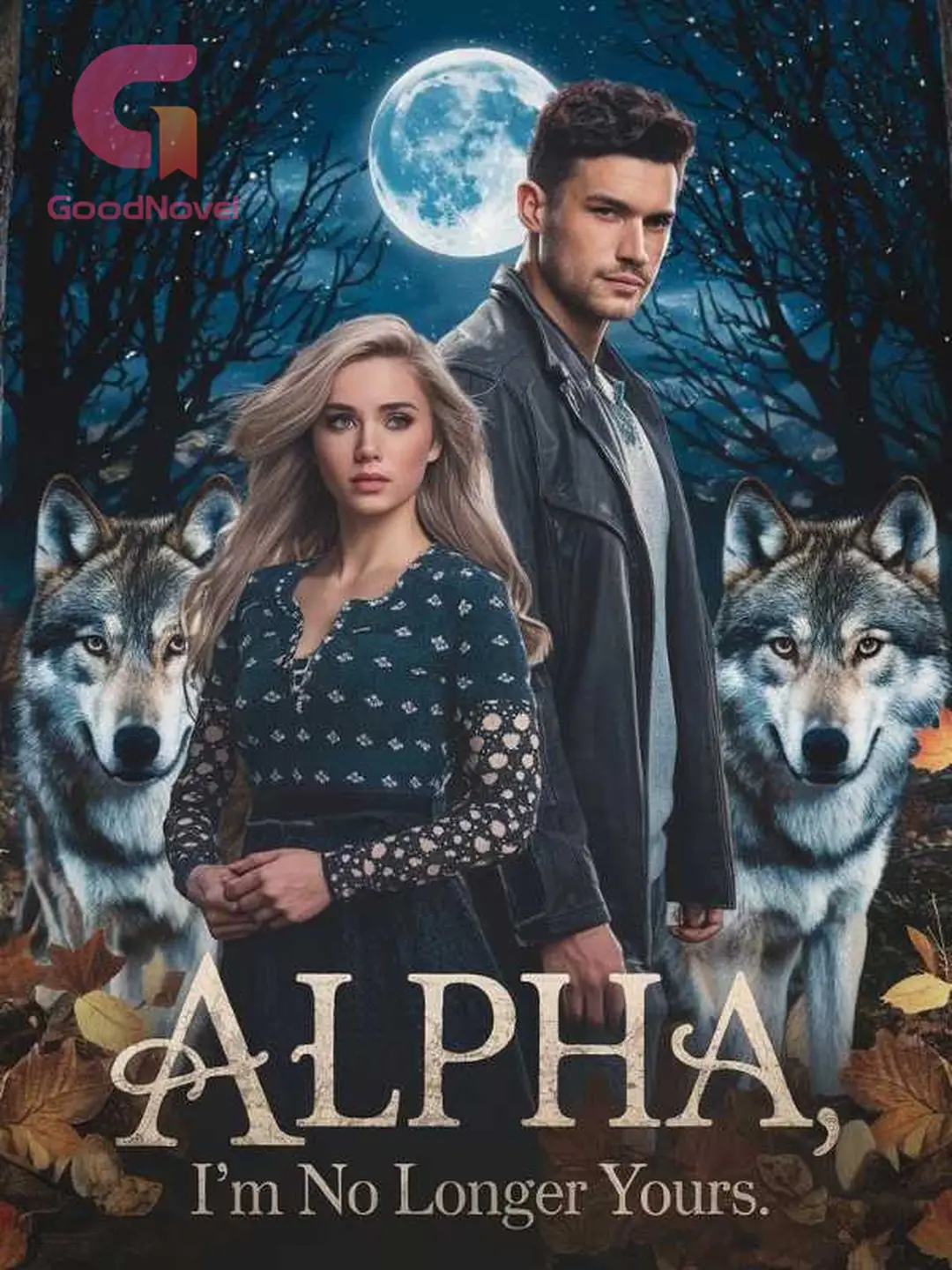 Chapter 39. - Alpha, I'm No Longer Yours. - GoodNovel