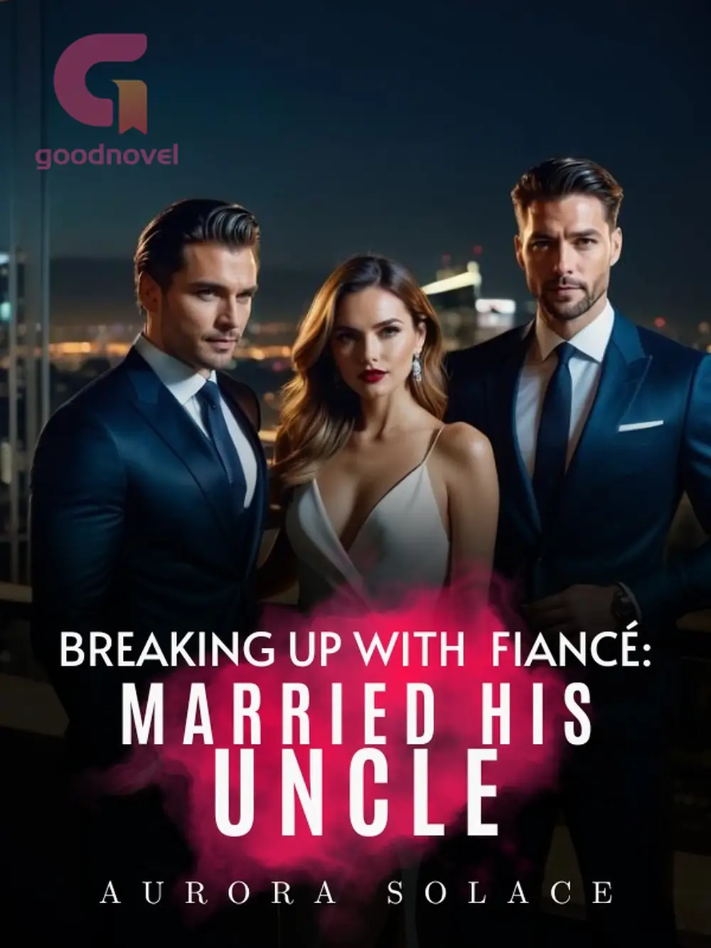 Breaking Up With Fiancé, Married His Uncle - 151 Novel at PDF Online ni Aurora Solace | Magbasa ...