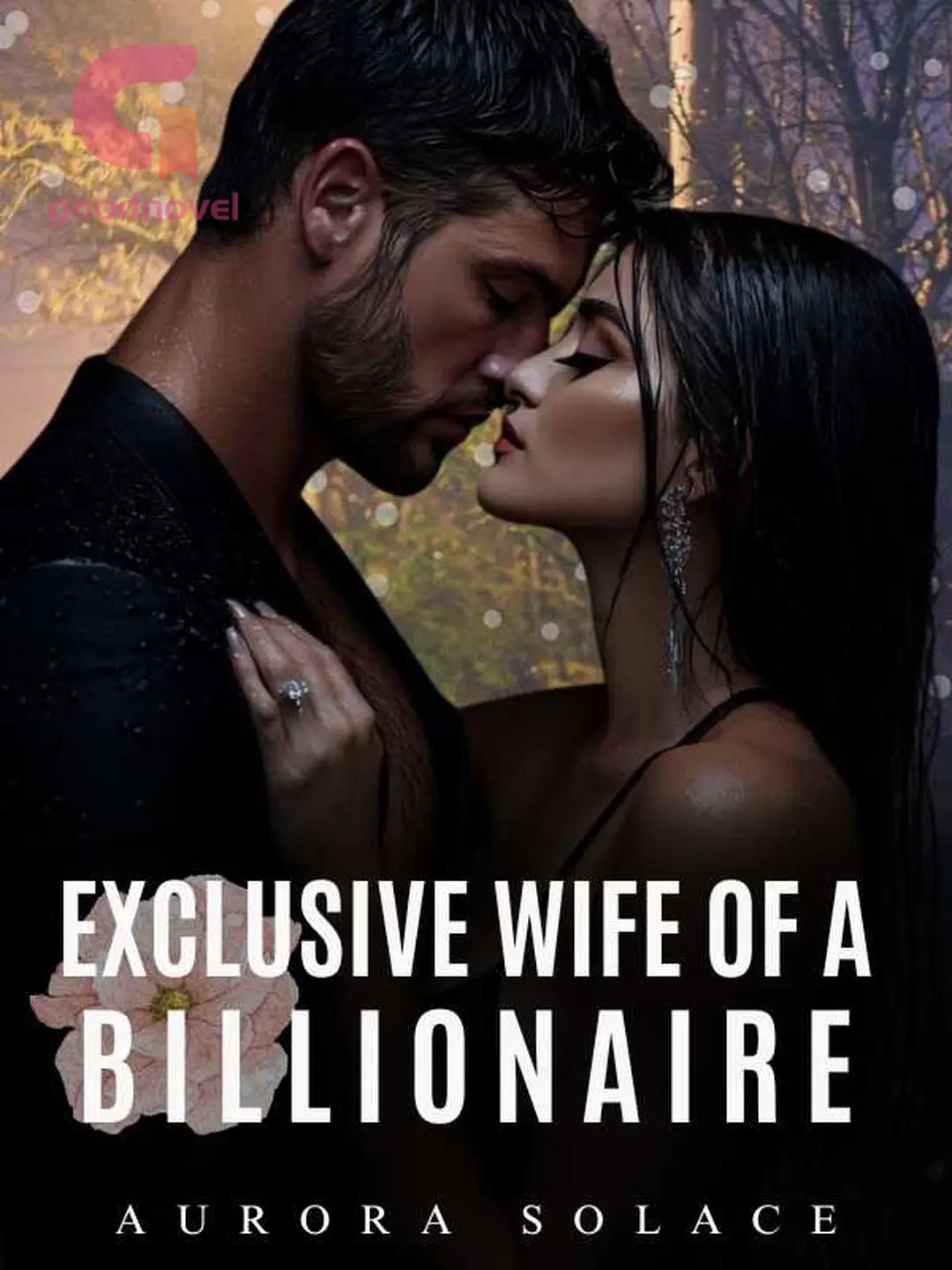 Exclusive Wife Of A Billionaire por Aurora Solace para ler online grátis - GoodNovel