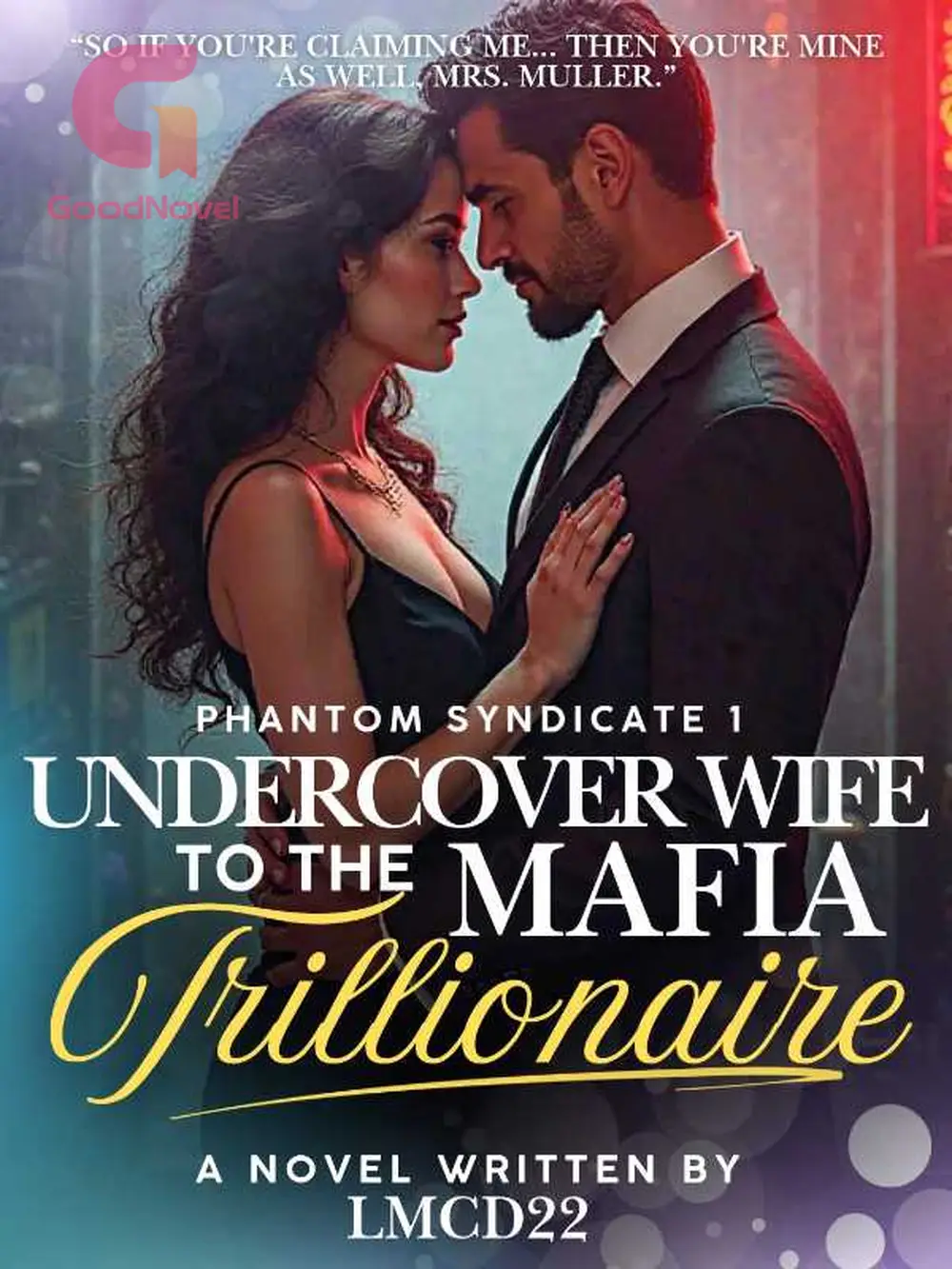 Phantom Syndicate: Undercover Wife to the Mafia Trillionaire - Chapter 207- The Truth Novel at ...