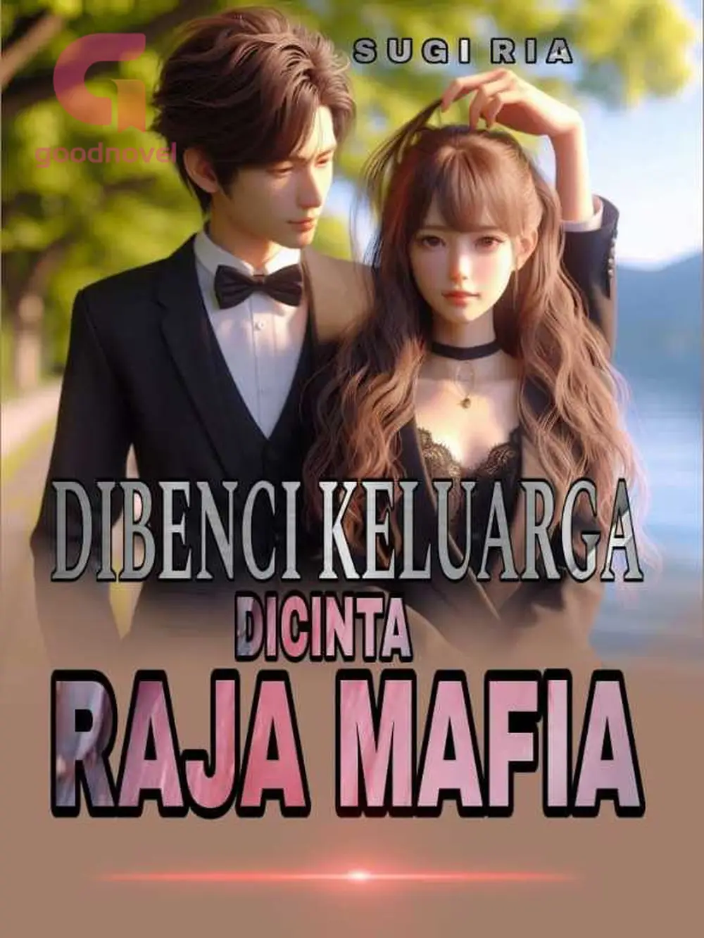 DIBENCI KELUARGA DICINTA RAJA MAFIA - BAB 8 SEORANG RAJA Novel & PDF Online oleh sugi ria | Baca ...
