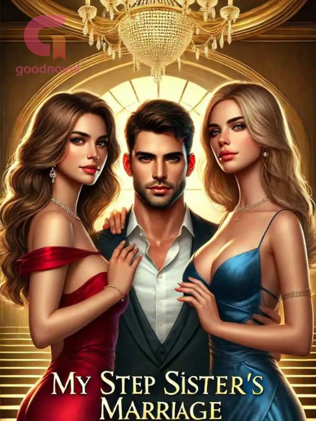 Chapter 24 - MY STEP SISTER'S MARRIAGE: I AM HER SUBSTITUTE - GoodNovel