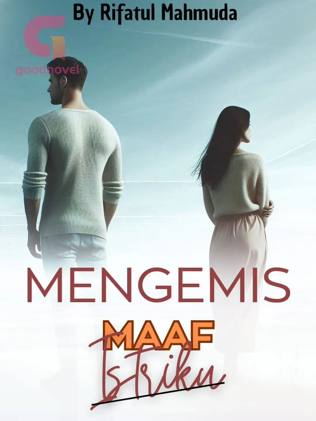 Mengemis Maaf Istriku - Bab 33 Novel & PDF Online oleh Rifatul Mahmuda | Baca Rumah Tangga ...