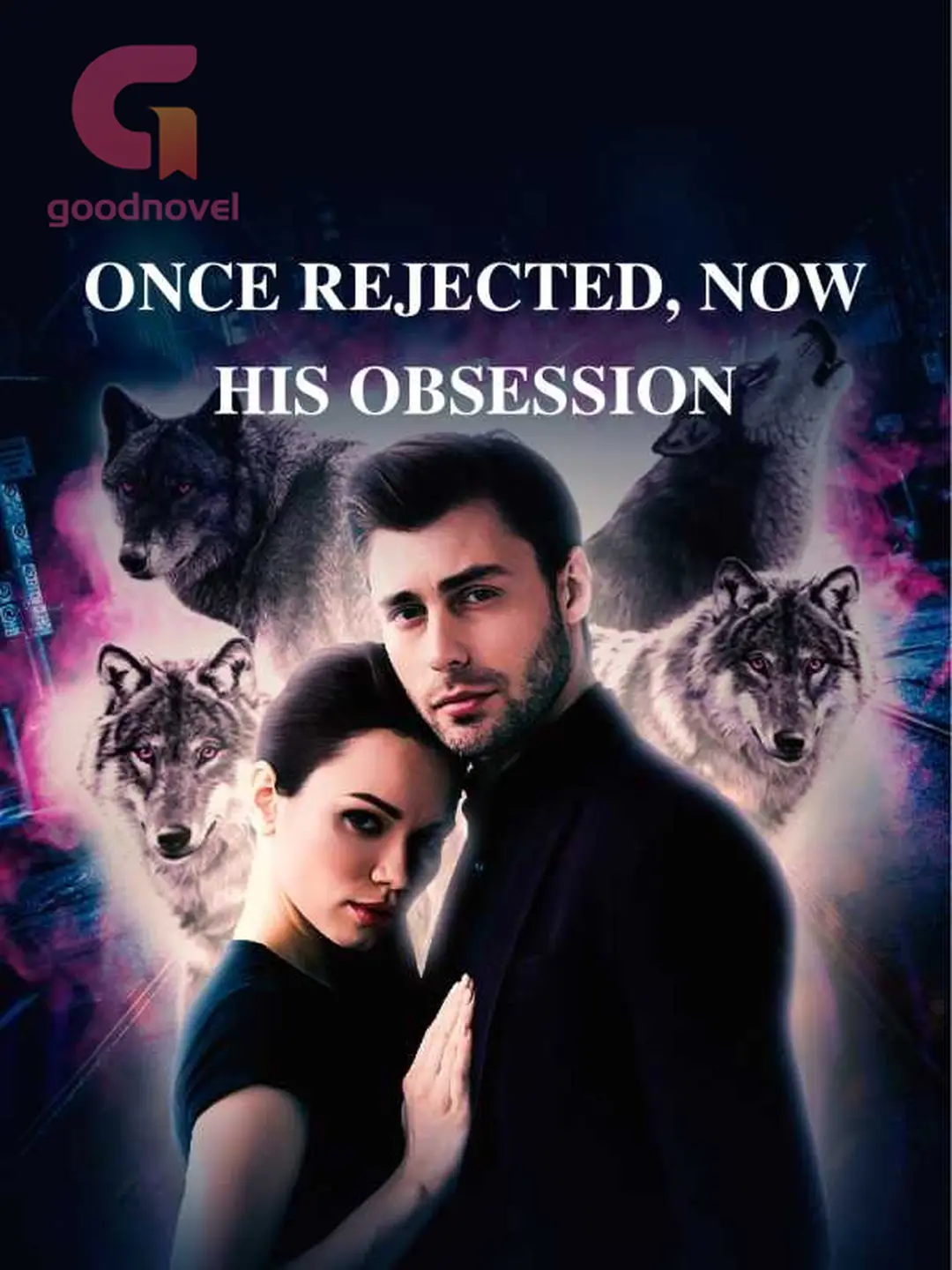 Chapter 1 - ONCE REJECTED, NOW HIS OBSESSION - GoodNovel