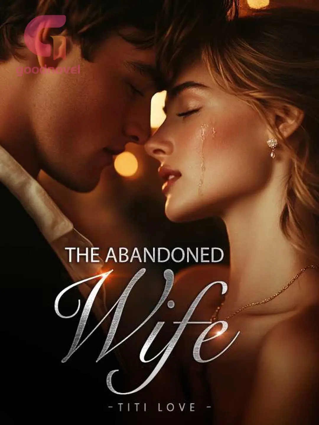 The abandoned Wife - Read Online Free by Titi Love | GoodNovel