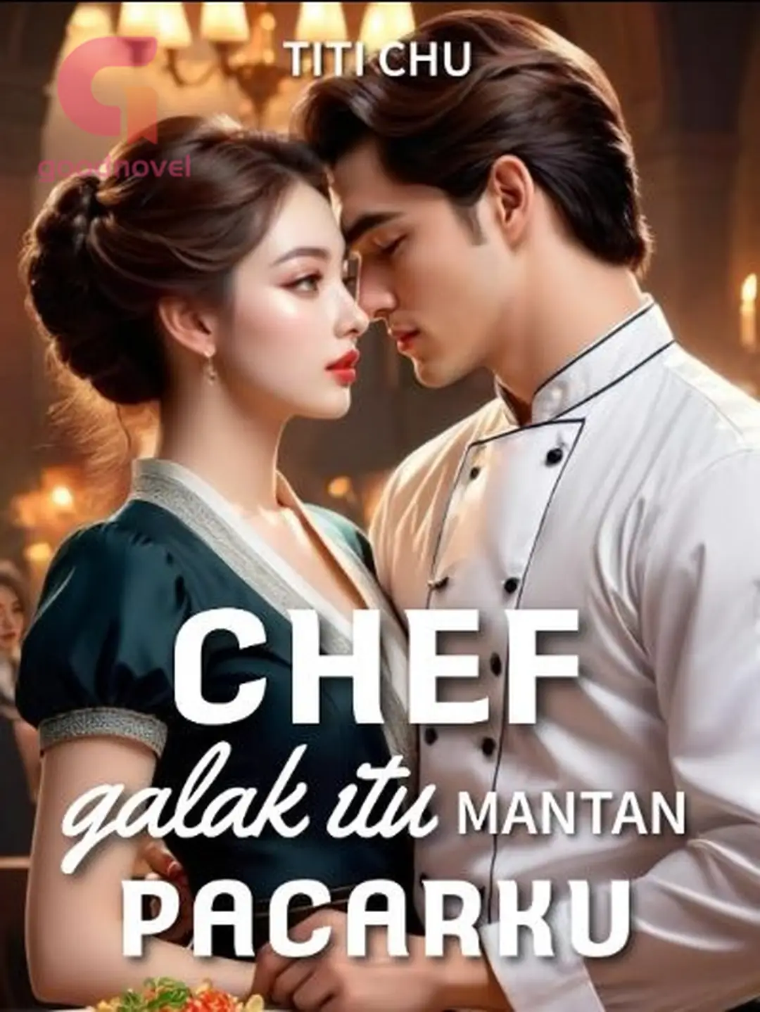 Chef Galak Itu Mantan Pacarku - PART 132: Kartu Uno Novel & PDF Online oleh Titi Chu | Baca ...