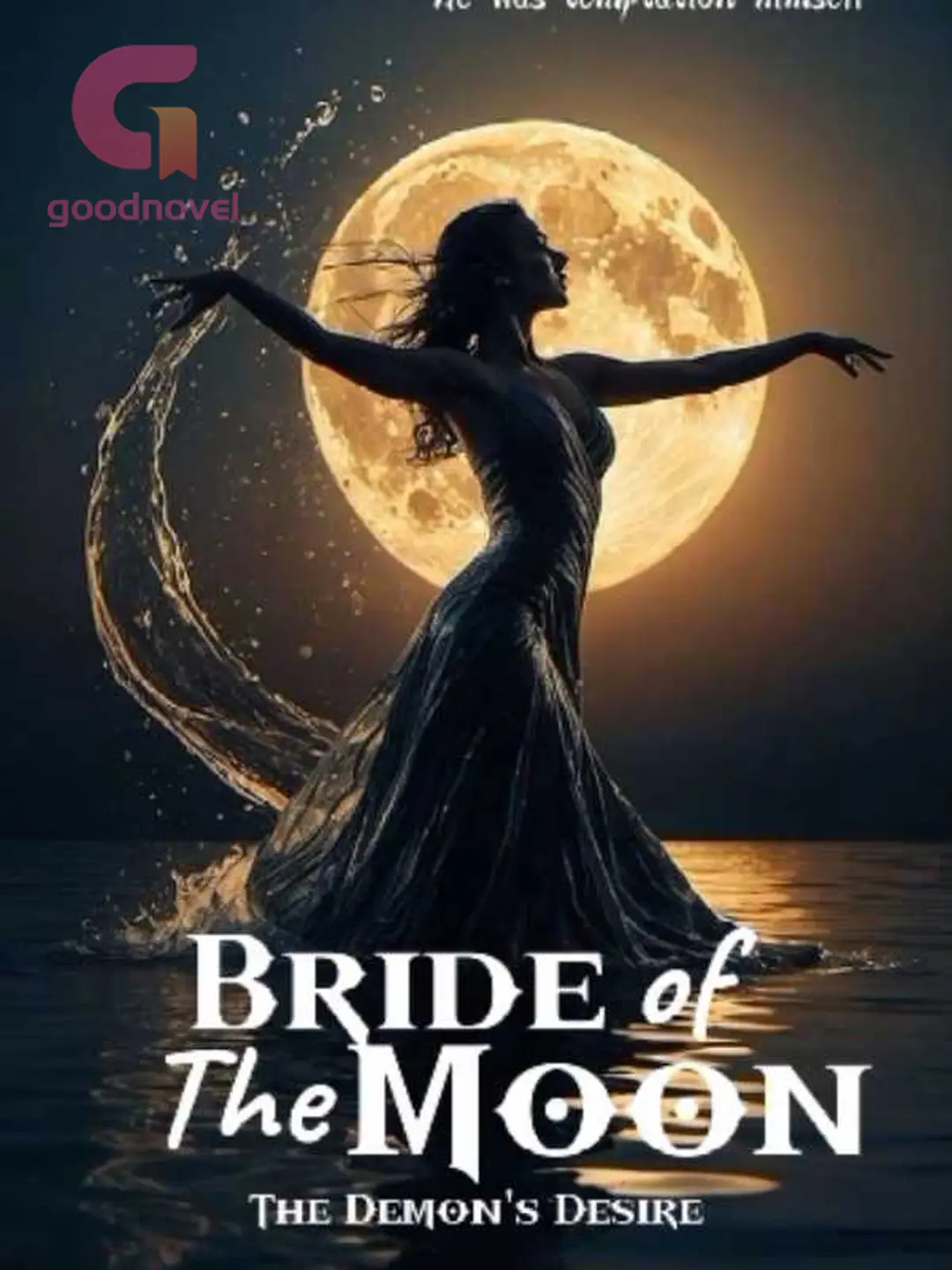 Chapter seventeen - BRIDE OF THE MOON:the demons desire - GoodNovel