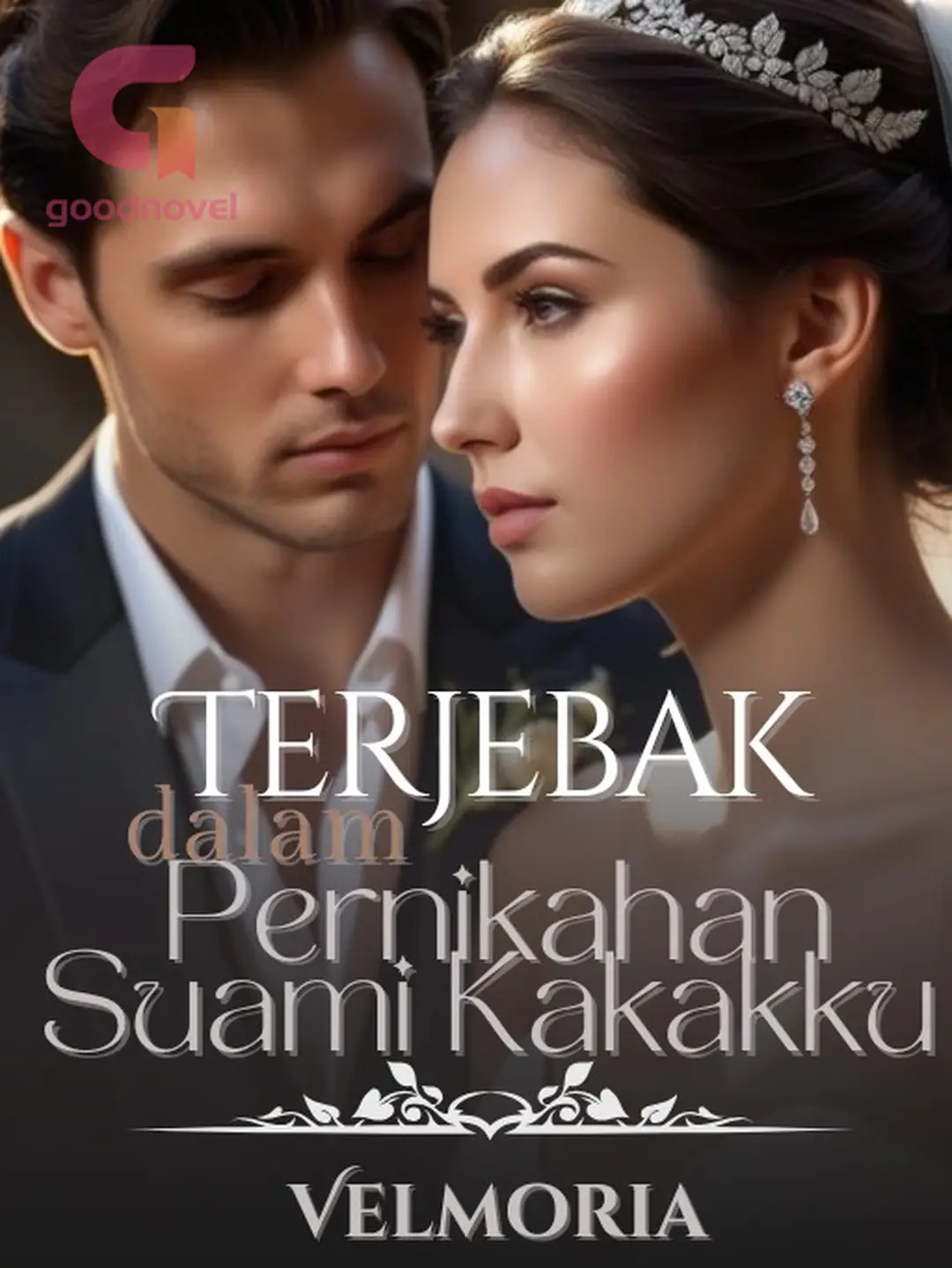 Terjebak dalam Pernikahan Suami Kakakku - 73. Aku Tahu Siapa Dirimu Novel & PDF Online oleh ...