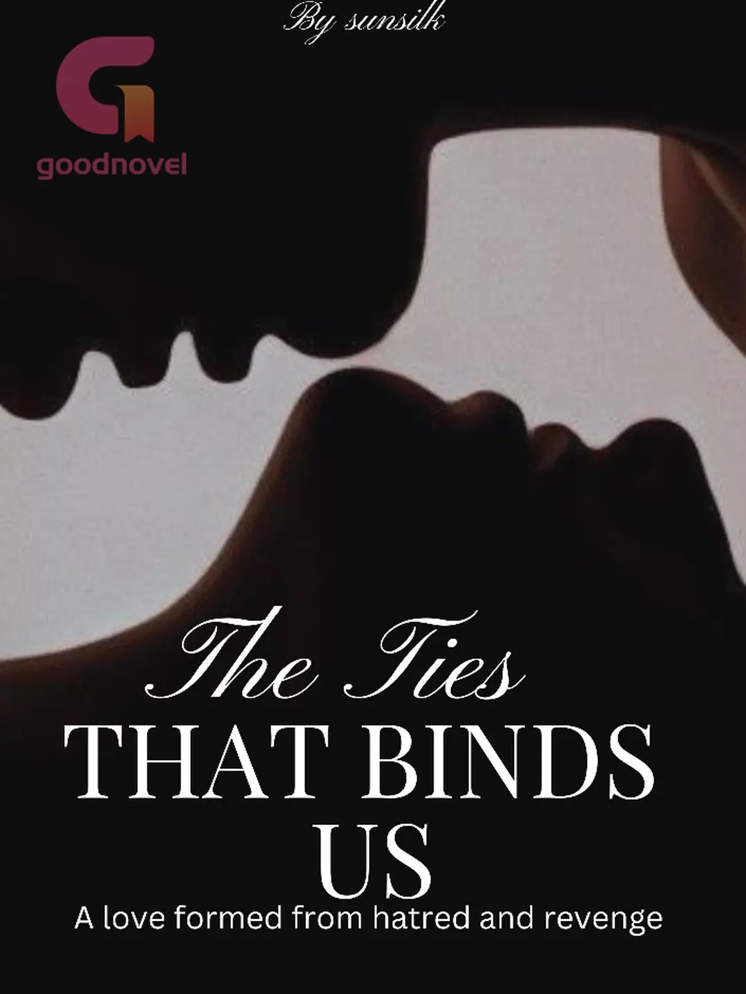 THE TIES THAT BINDS US. by Sunsilk Read Online Free - GoodNovel