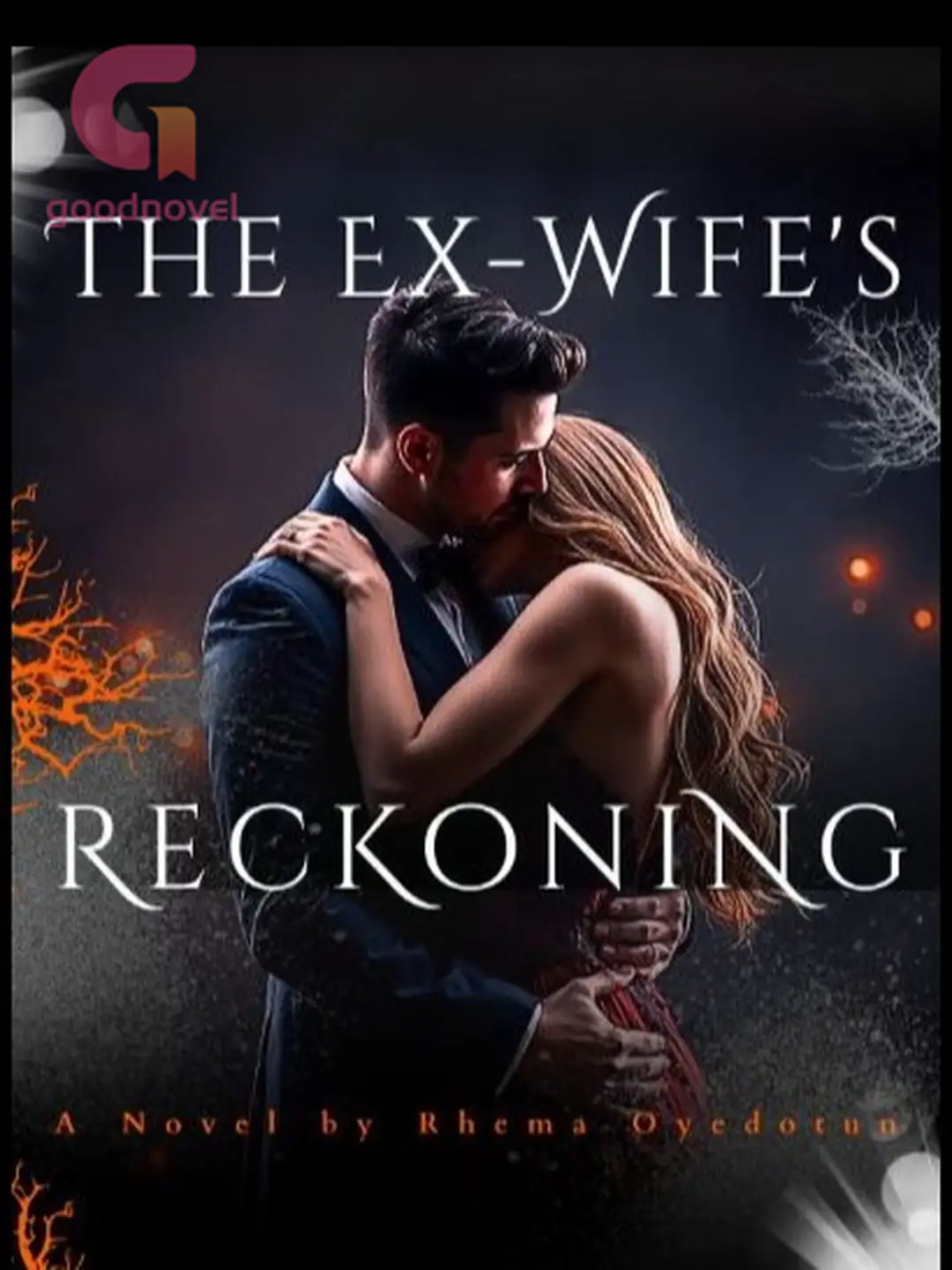 CHAPTER 70 - THE EX - WIFE'S RECKONING - GoodNovel