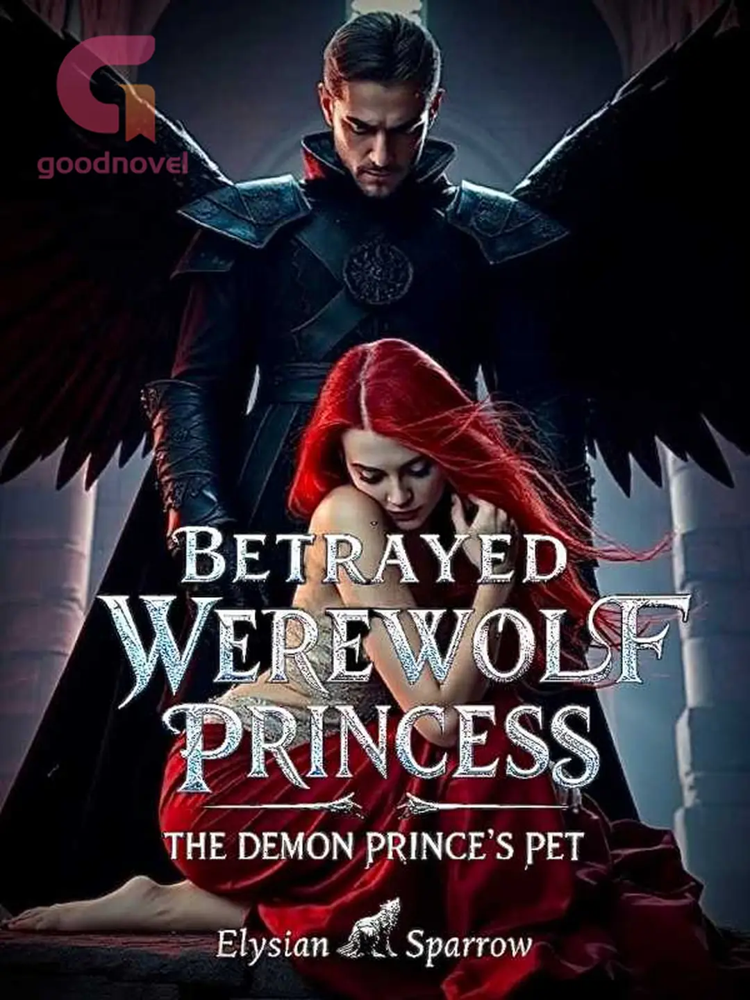 CHAPTER 031: Stubborn Wolf - Betrayed Werewolf Princess: The Demon Prince's Pet - GoodNovel