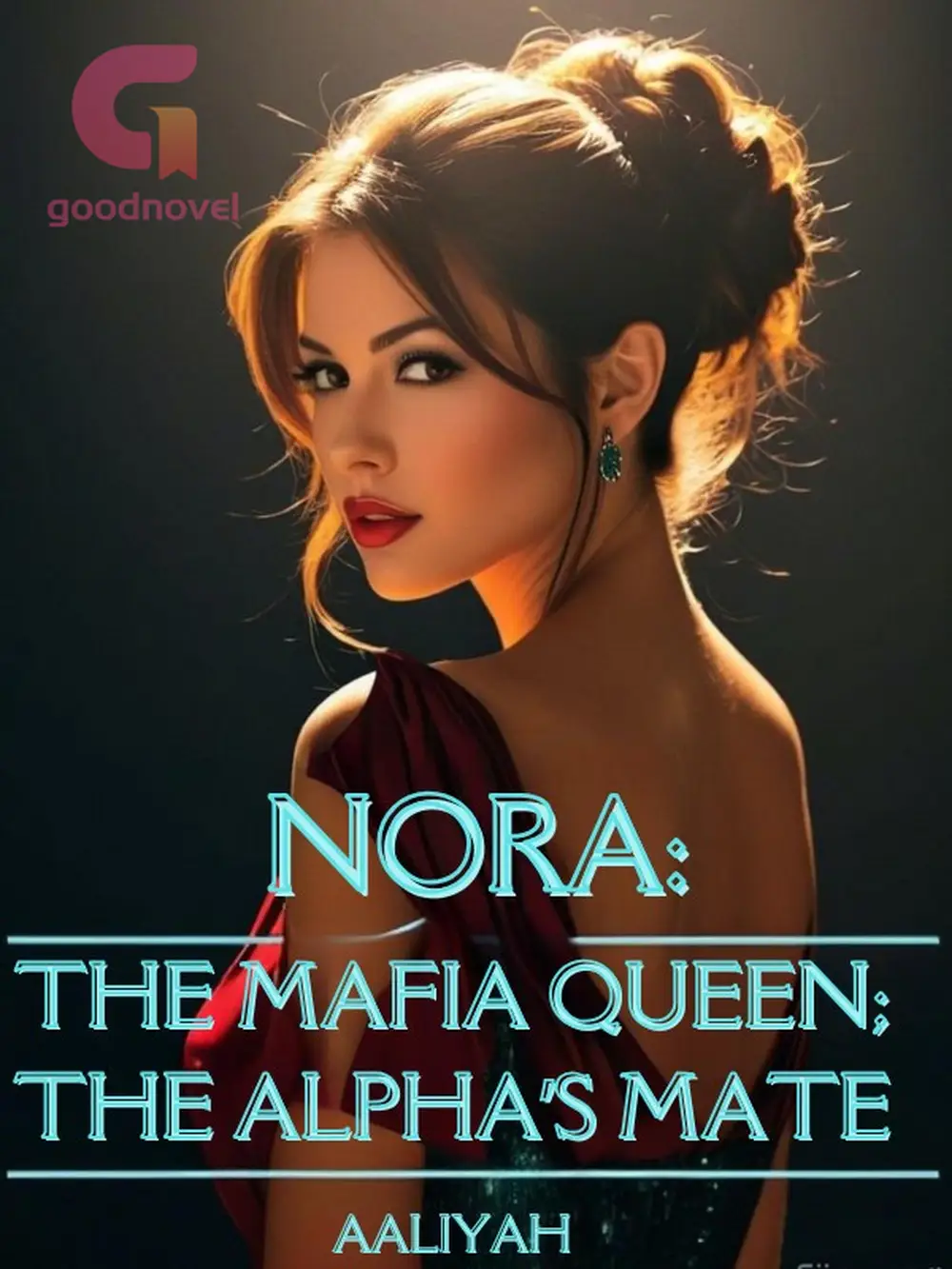 Blood and Bondage - NORA: THE MAFIA QUEEN; THE ALPHA'S MATE - GoodNovel