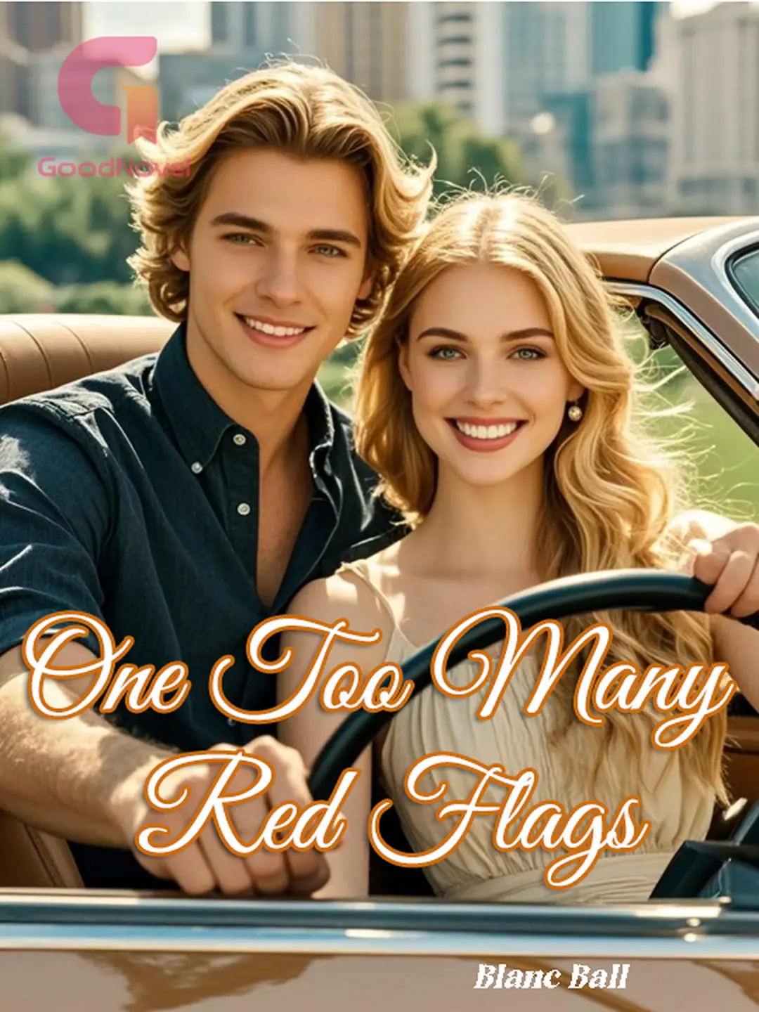 One Too Many Red Flags by Blanc Ball Read Online Free - GoodNovel