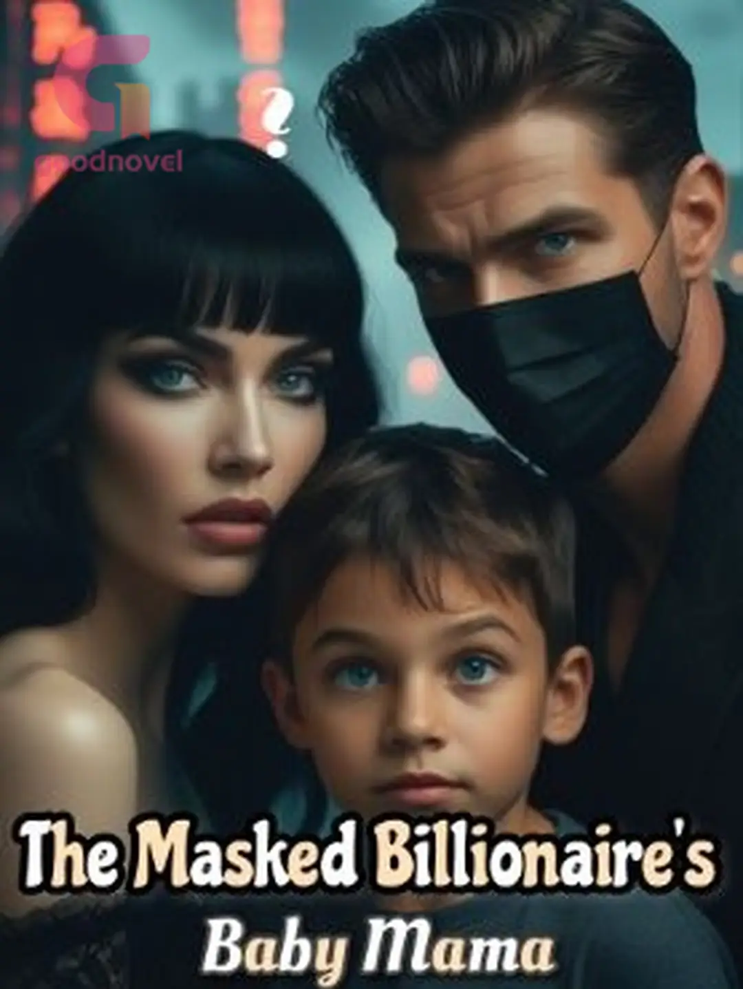 Accept - The Masked Billionaire's Baby Mama - GoodNovel