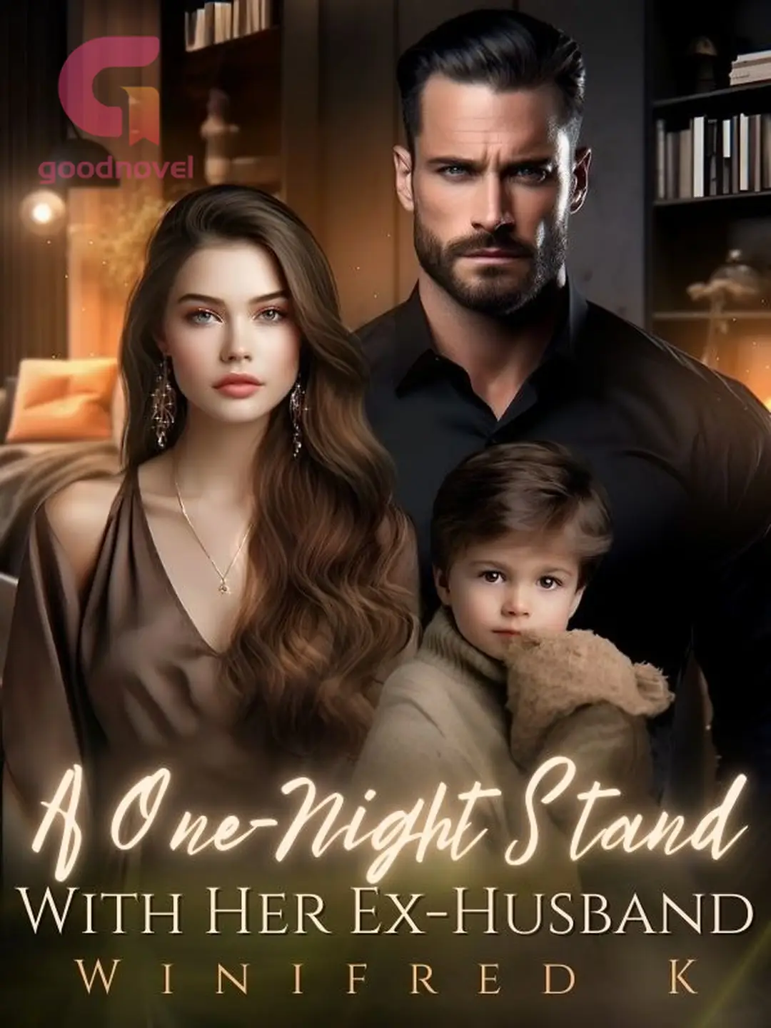 An Unexpected Apology - A One-Night Stand With Her Ex-Husband - GoodNovel