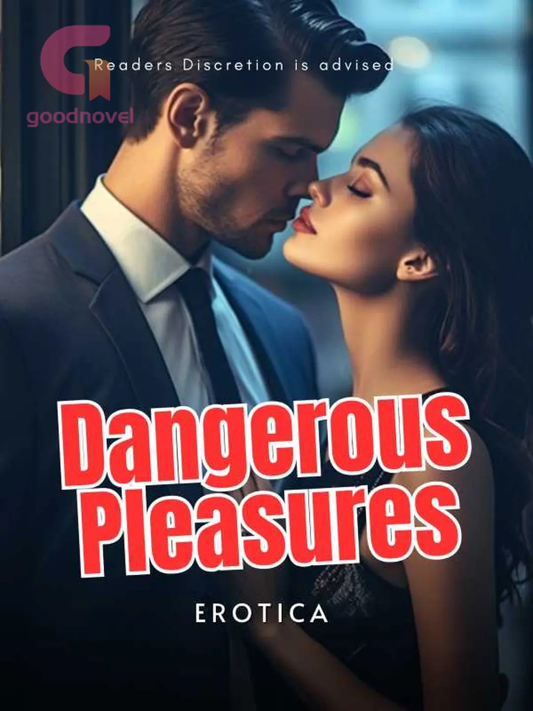 Dangerous Pleasures by bestie Read Online Free - GoodNovel