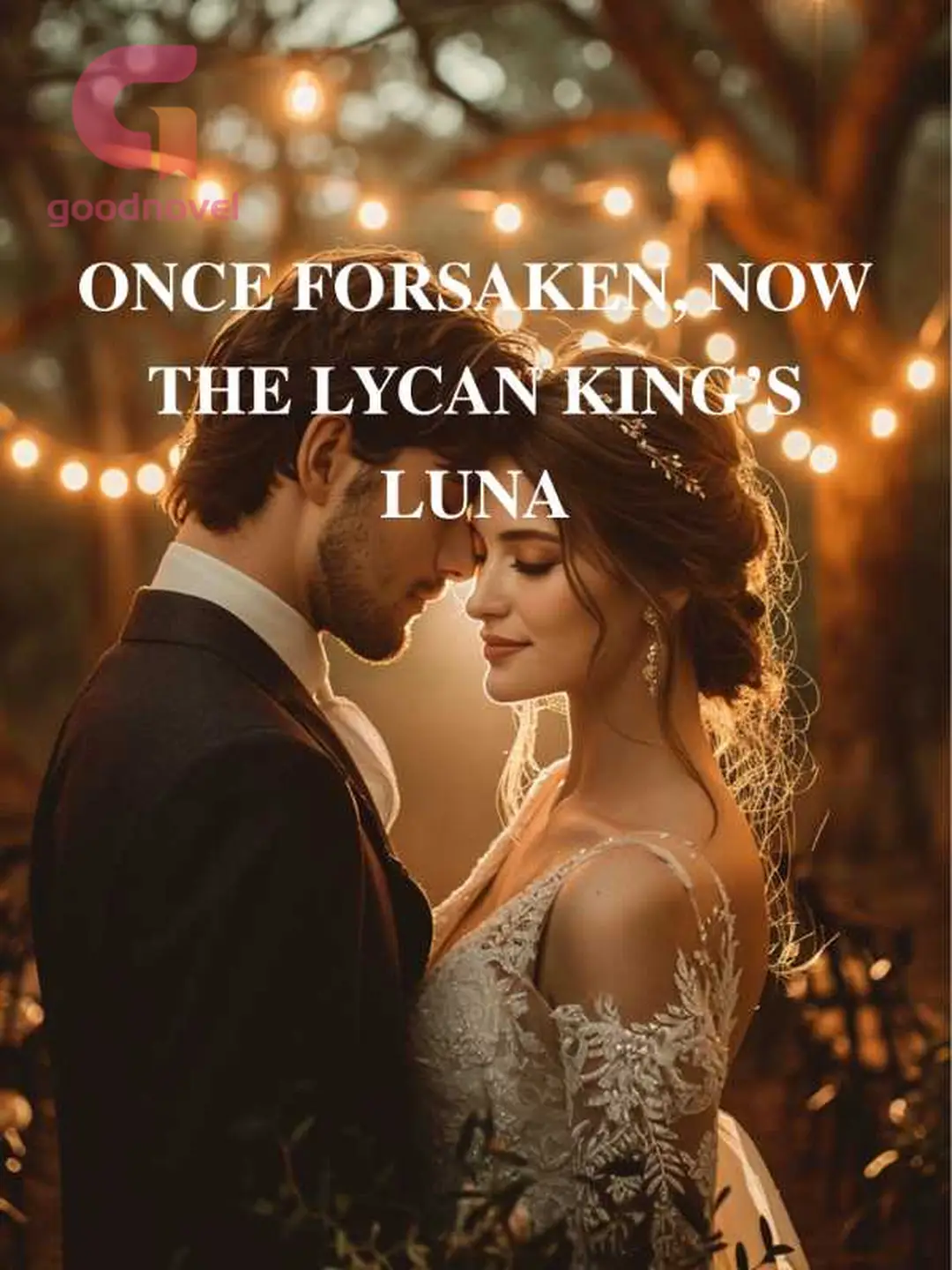 Chapter 28 - ONCE FORSAKEN, NOW THE LYCAN KING’S LUNA - GoodNovel