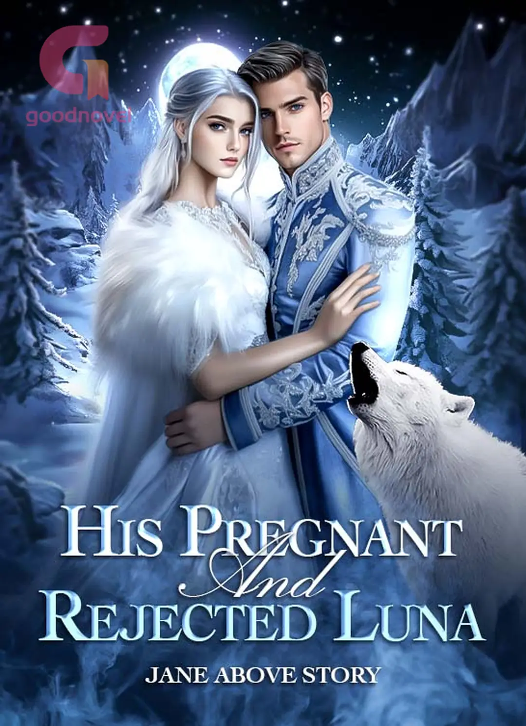 His Pregnant and Rejected Luna - Read Online Free by Jane Above Story | GoodNovel