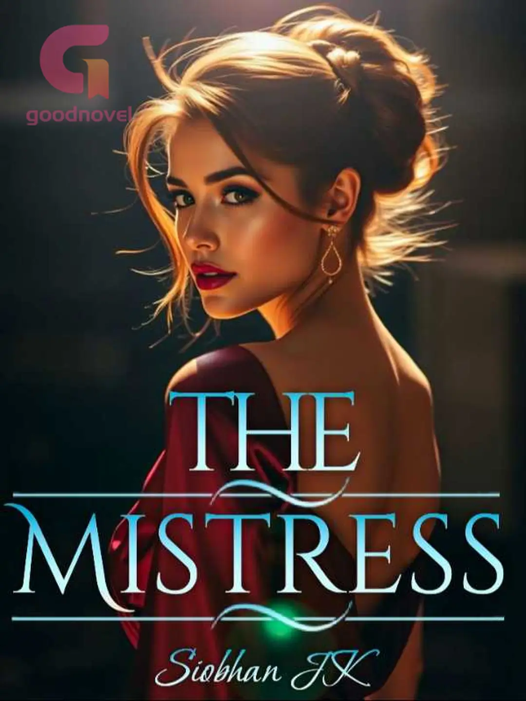 The Mistress by Siobhan JK Read Online Free - GoodNovel