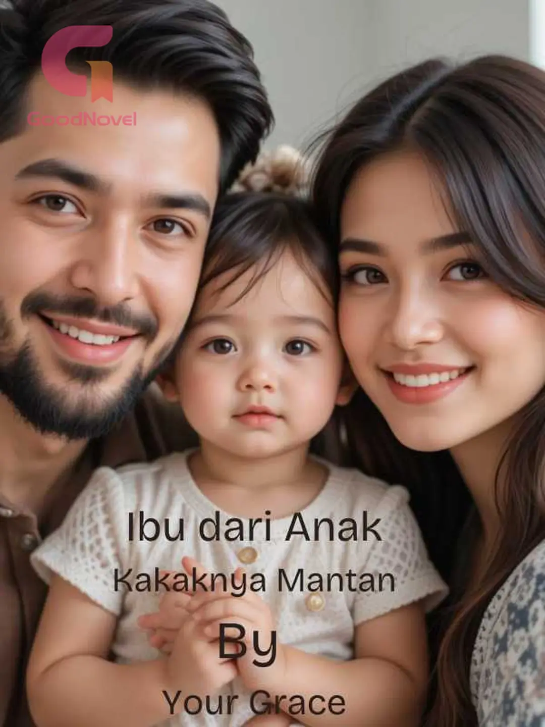 Ibu dari Anak Kakaknya Mantan oleh Your Grace Baca Gratis Online ...