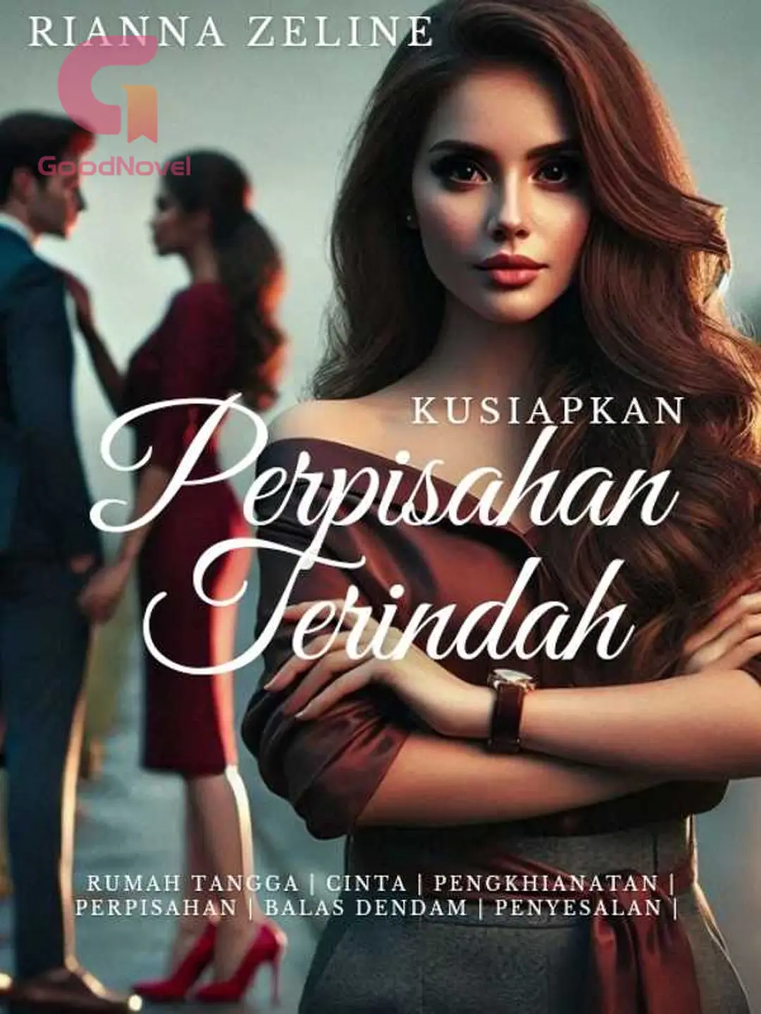 Kusiapkan Perpisahan Terindah - Bab 40 Novel & PDF Online oleh RIANNA ...
