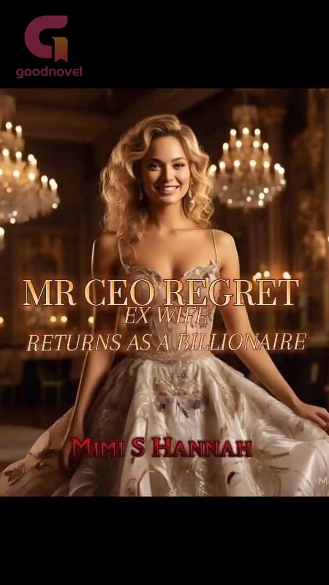 MR CEO’s REGRET: EX-WIFE RETURNS AS A BILLIONAIRE! - Read Online Free by Mimi Hannah | GoodNovel
