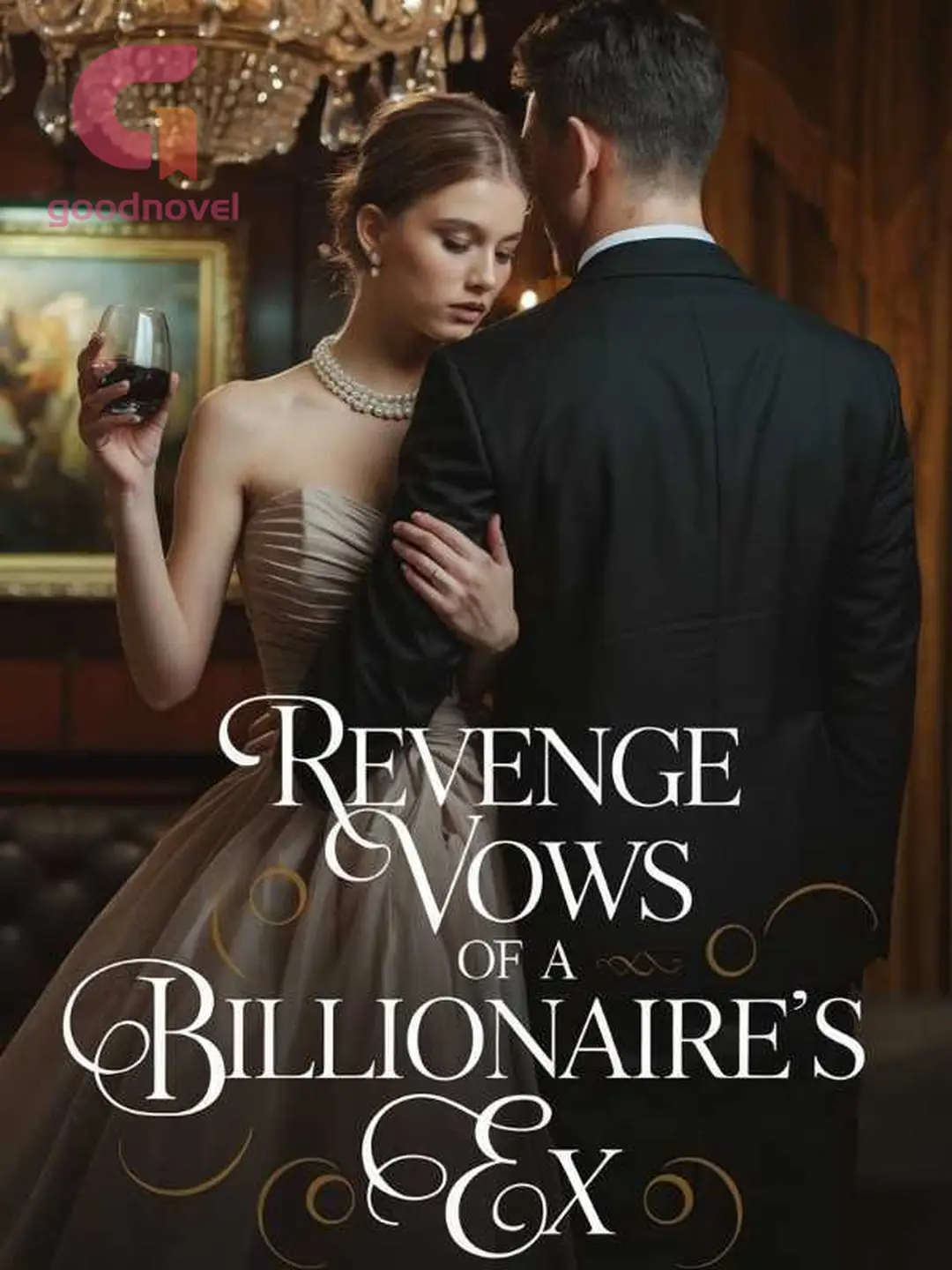 Revenge Vows of the Billionaire's Ex by Ress Amah Read Online Free - GoodNovel