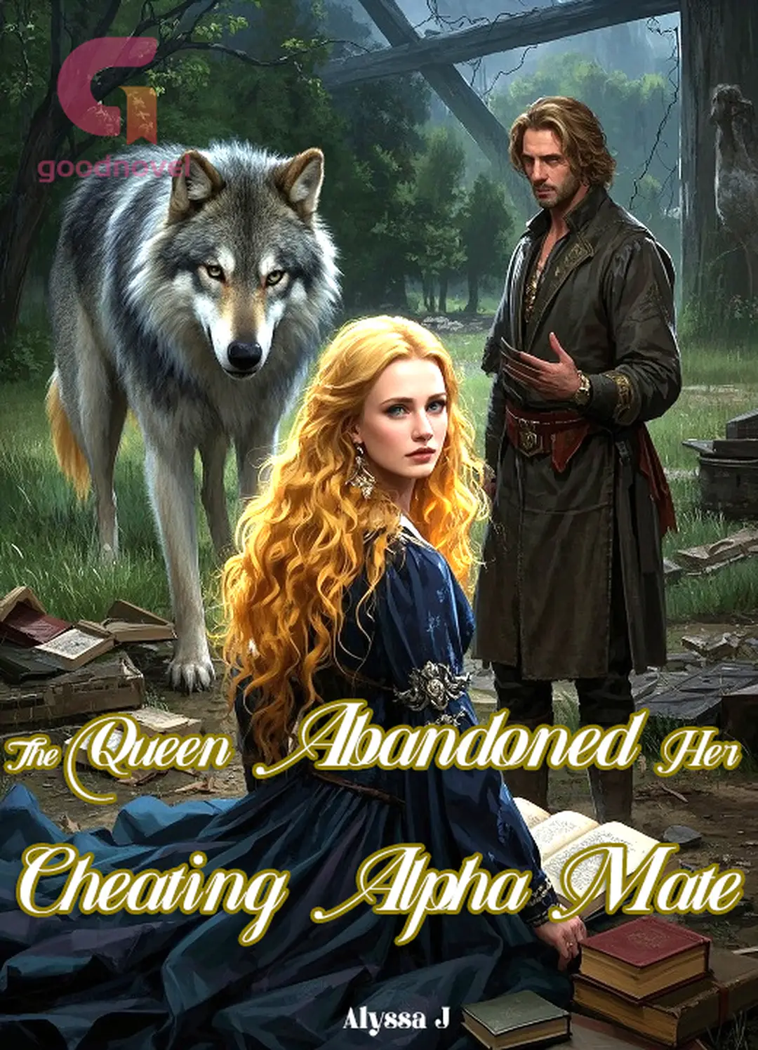 The Queen Abandoned Her Cheating Alpha Mate - Read Online Free by Alyssa J | GoodNovel