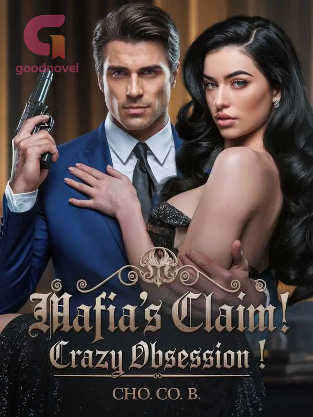 Chapter 00006 - Mafia’s Claim! Crazy Obsession - GoodNovel