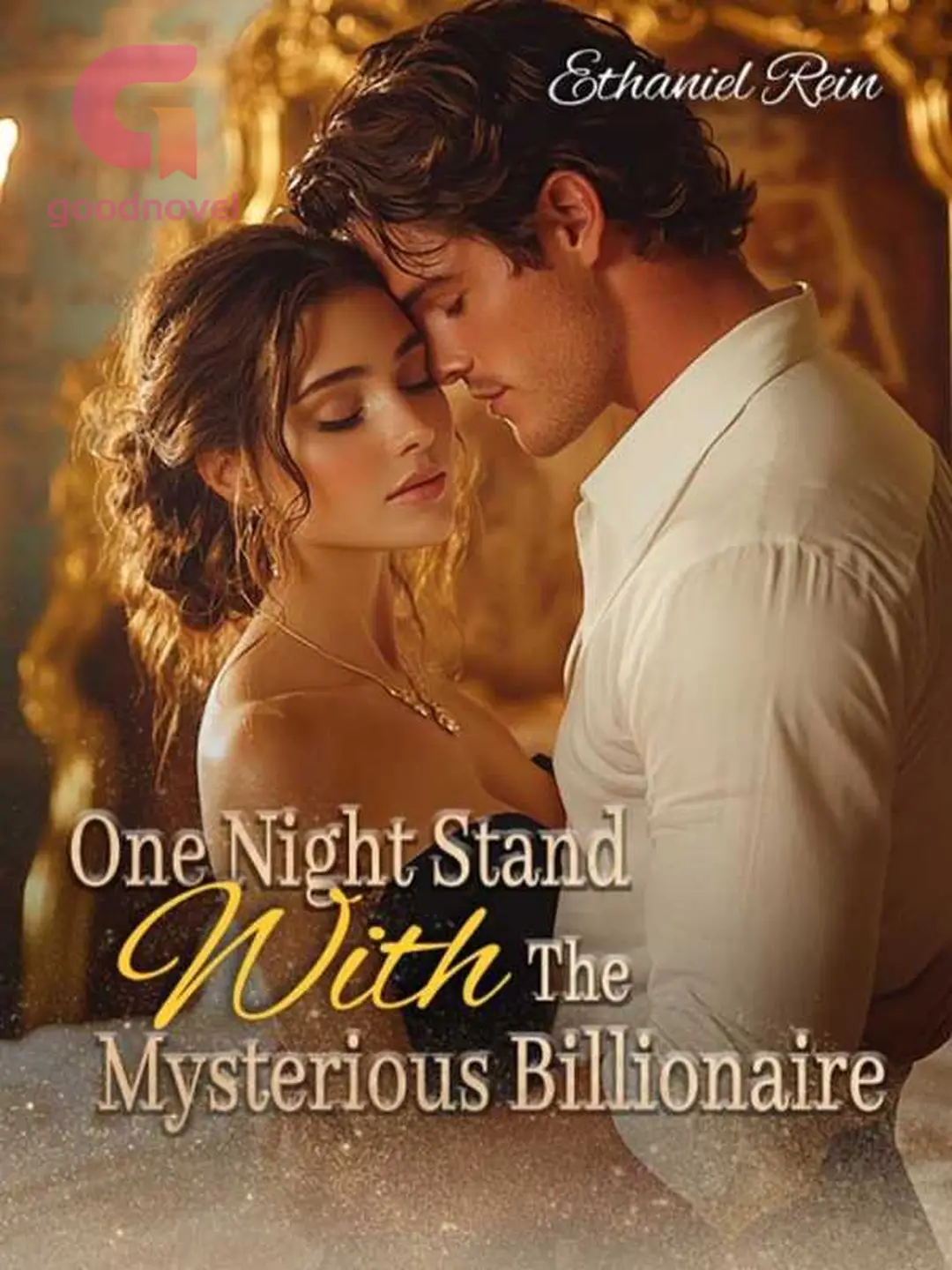 One Night Stand With The Mysterious Billionaire -Basahin Online nang Libre ni Ethaniel Rein ...